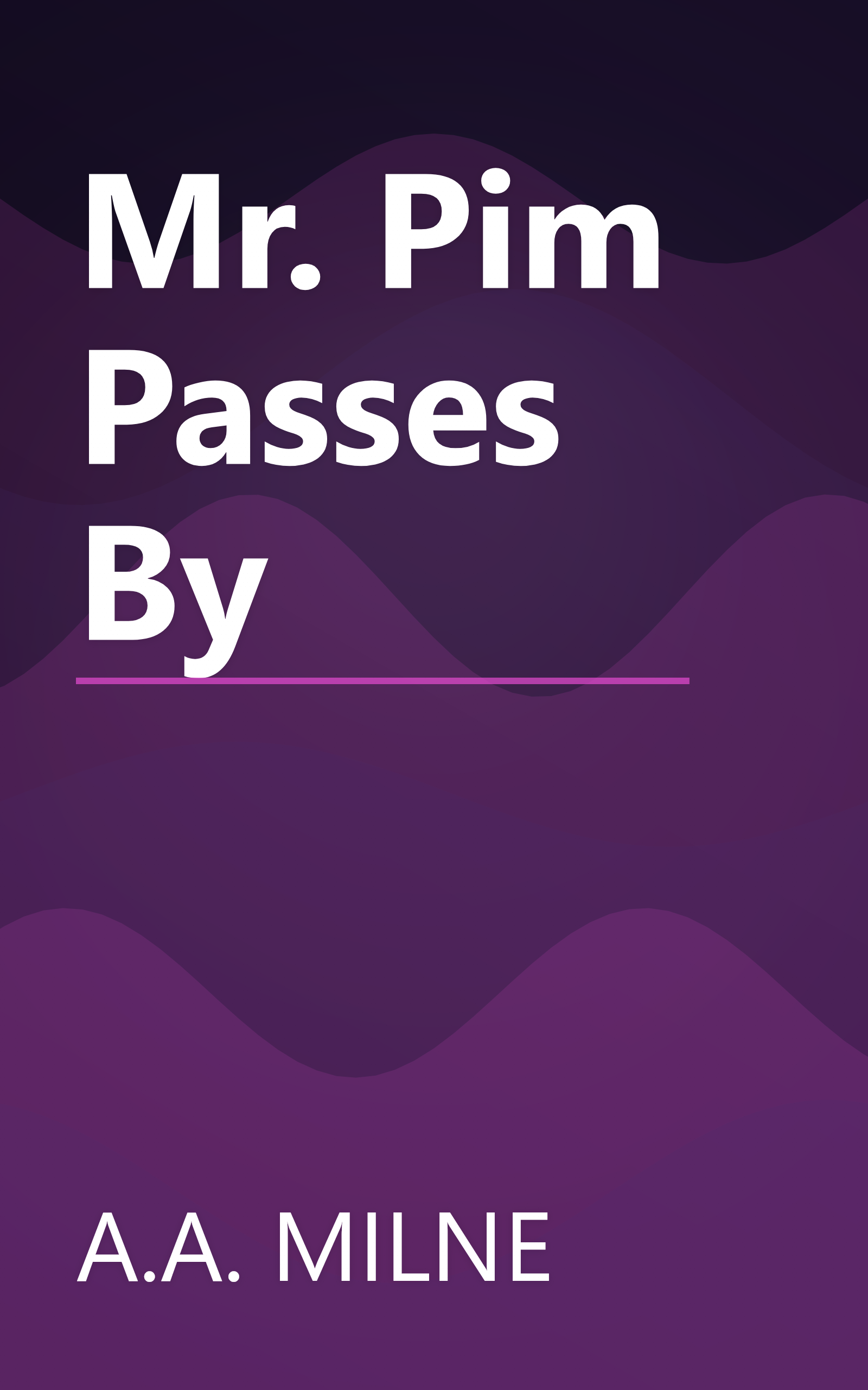 Mr. Pim Passes By book cover