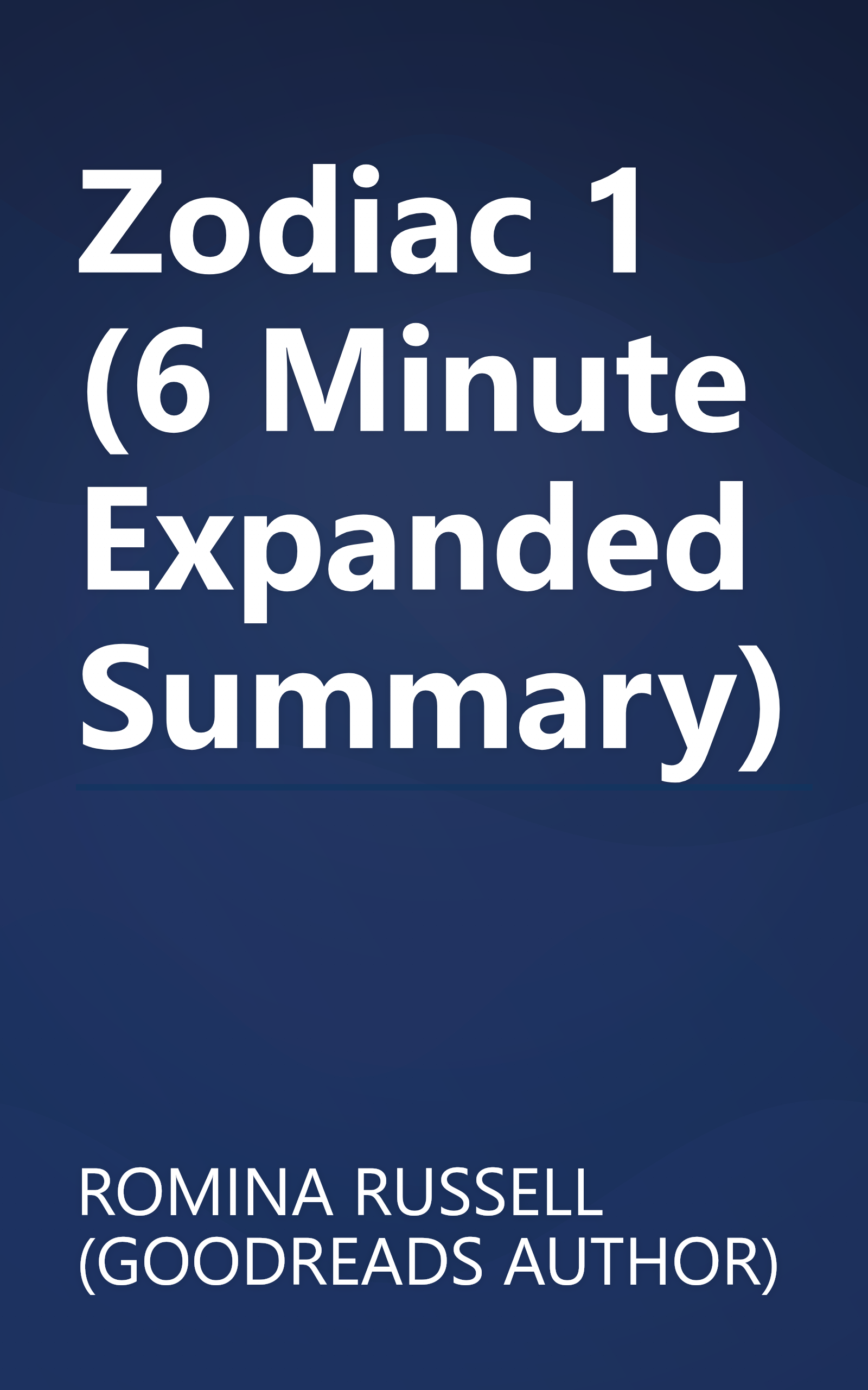 Zodiac 1 (6 Minute   Expanded Summary) book cover