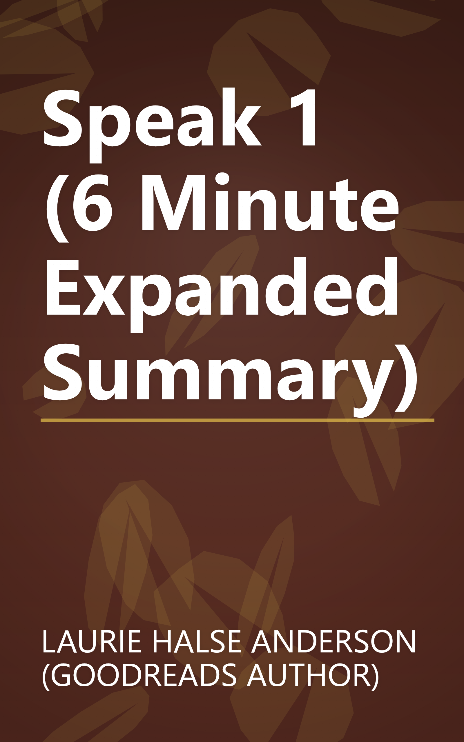Speak 1 (6 Minute   Expanded Summary) book cover