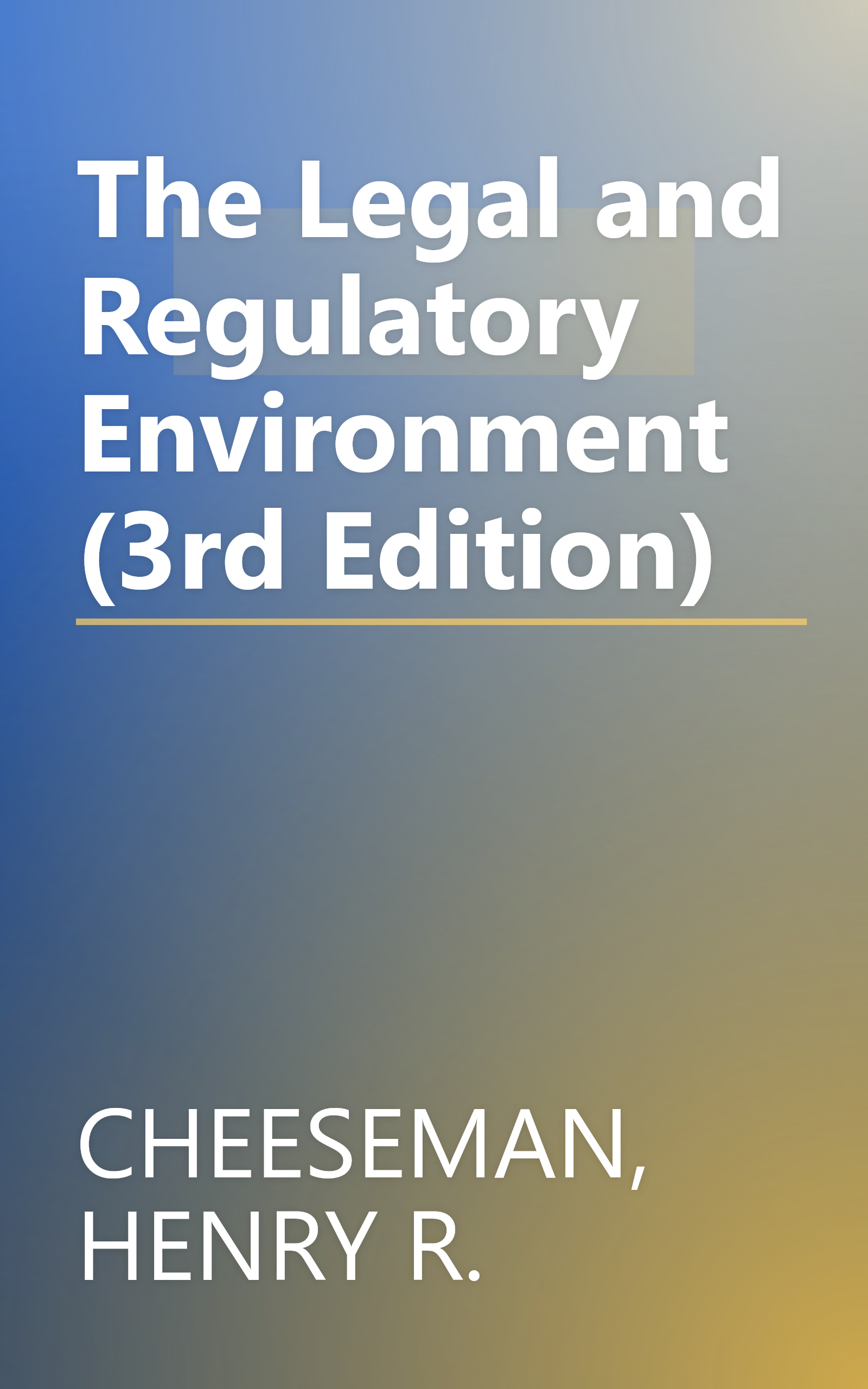 The Legal and Regulatory Environment (3rd Edition) book cover