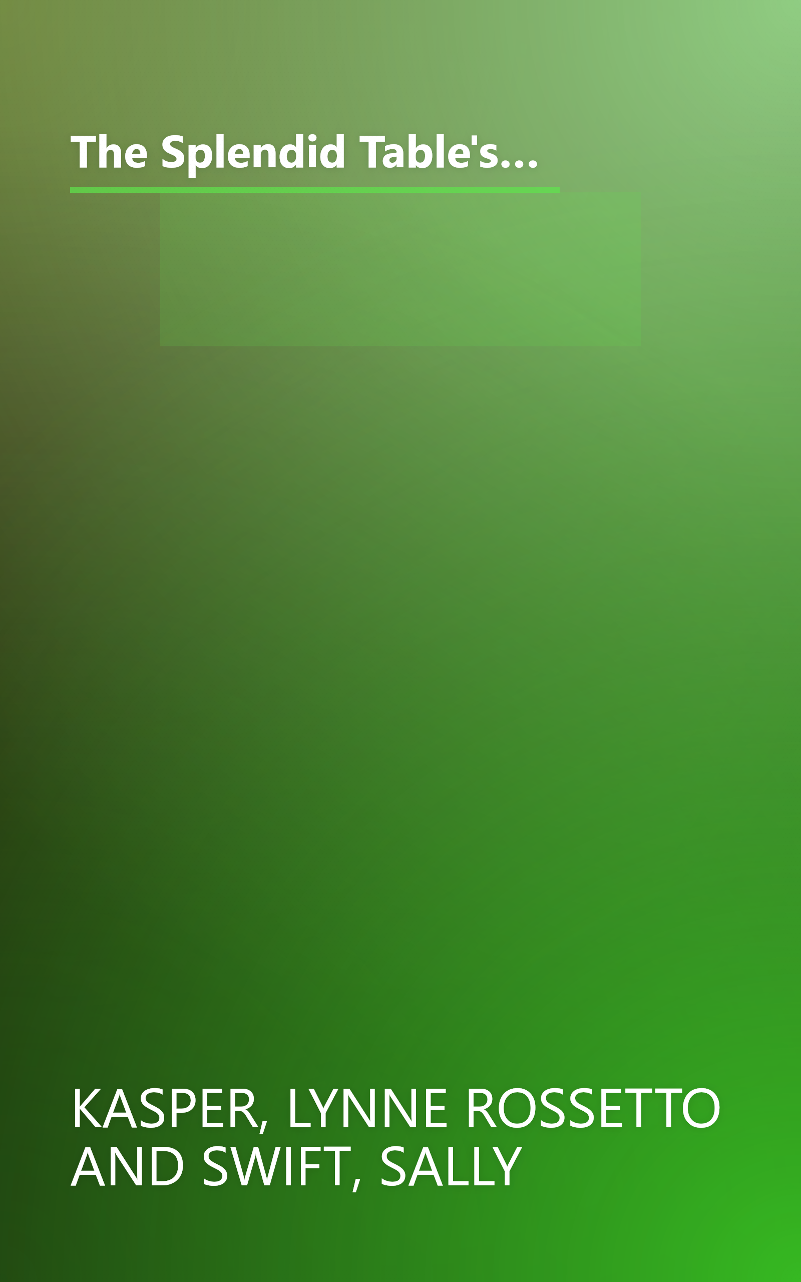 The Splendid Table's How to Eat Supper: Recipes, Stories, and Opinions from Public Radio's Award-Winning Food Show book cover