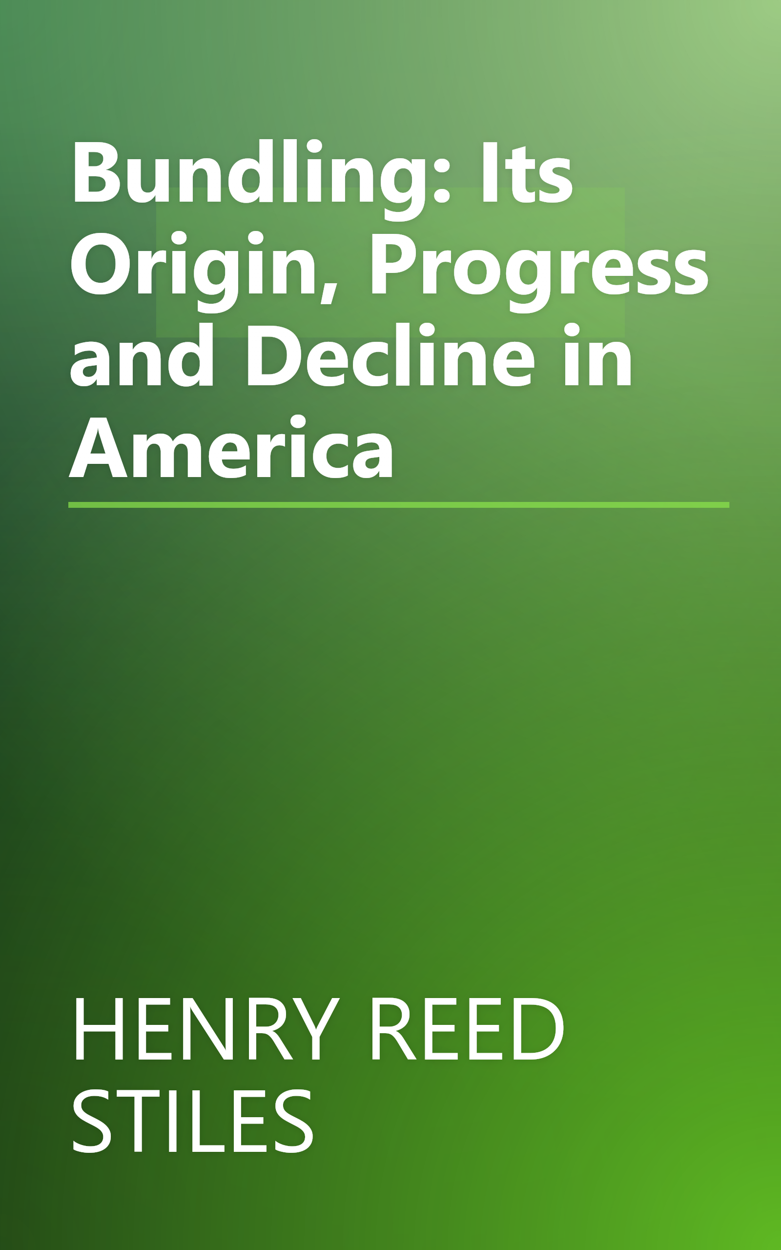 Bundling: Its Origin, Progress and Decline in America book cover