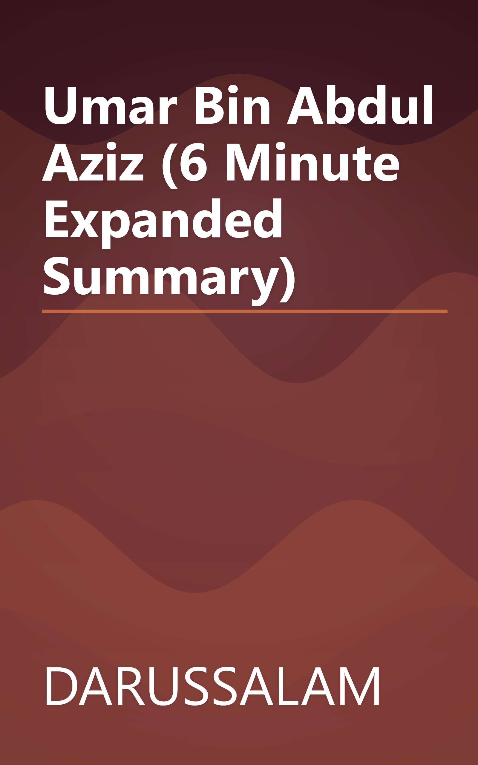 Umar Bin Abdul Aziz (6 Minute   Expanded Summary) book cover