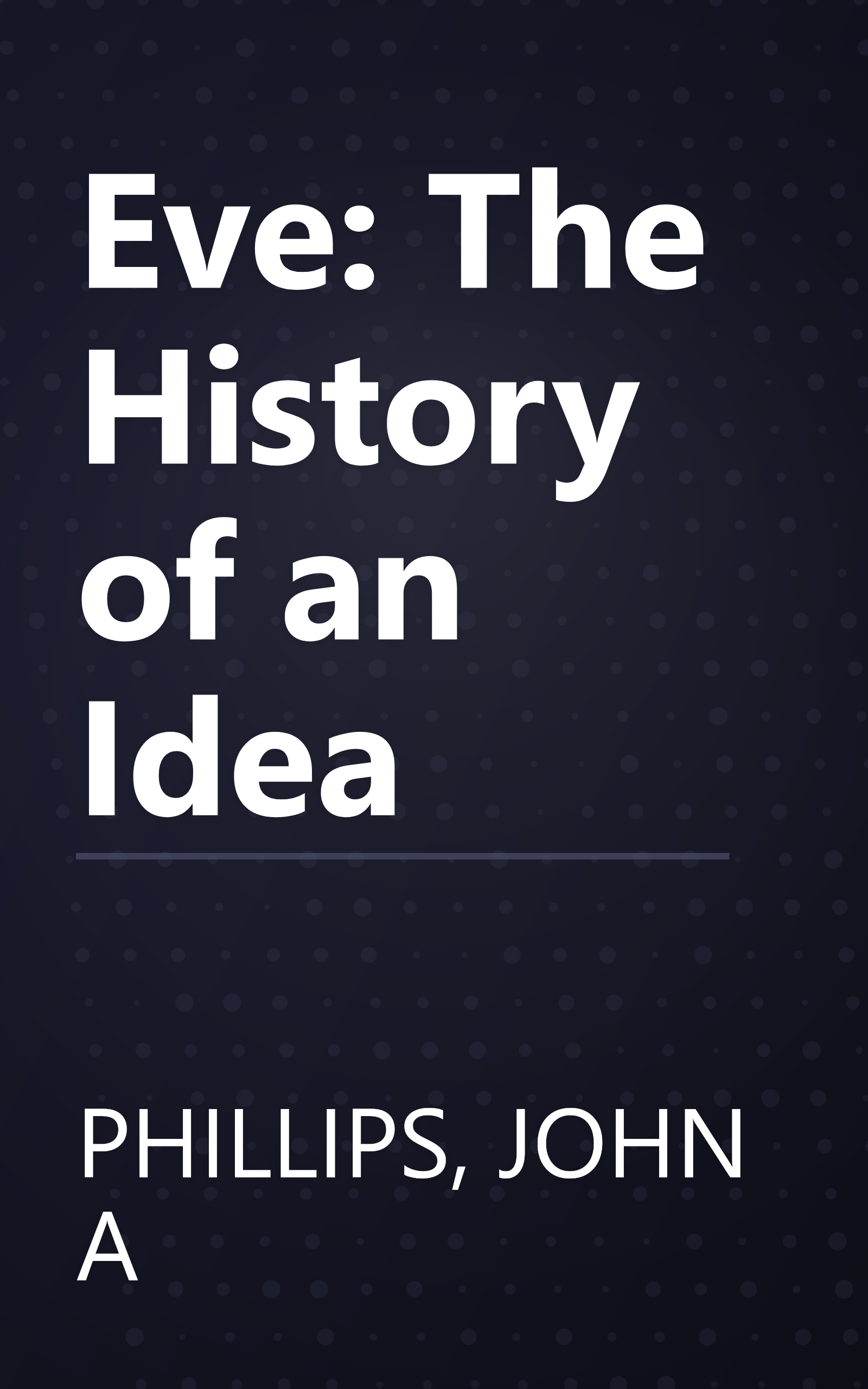 Eve: The History of an Idea book cover