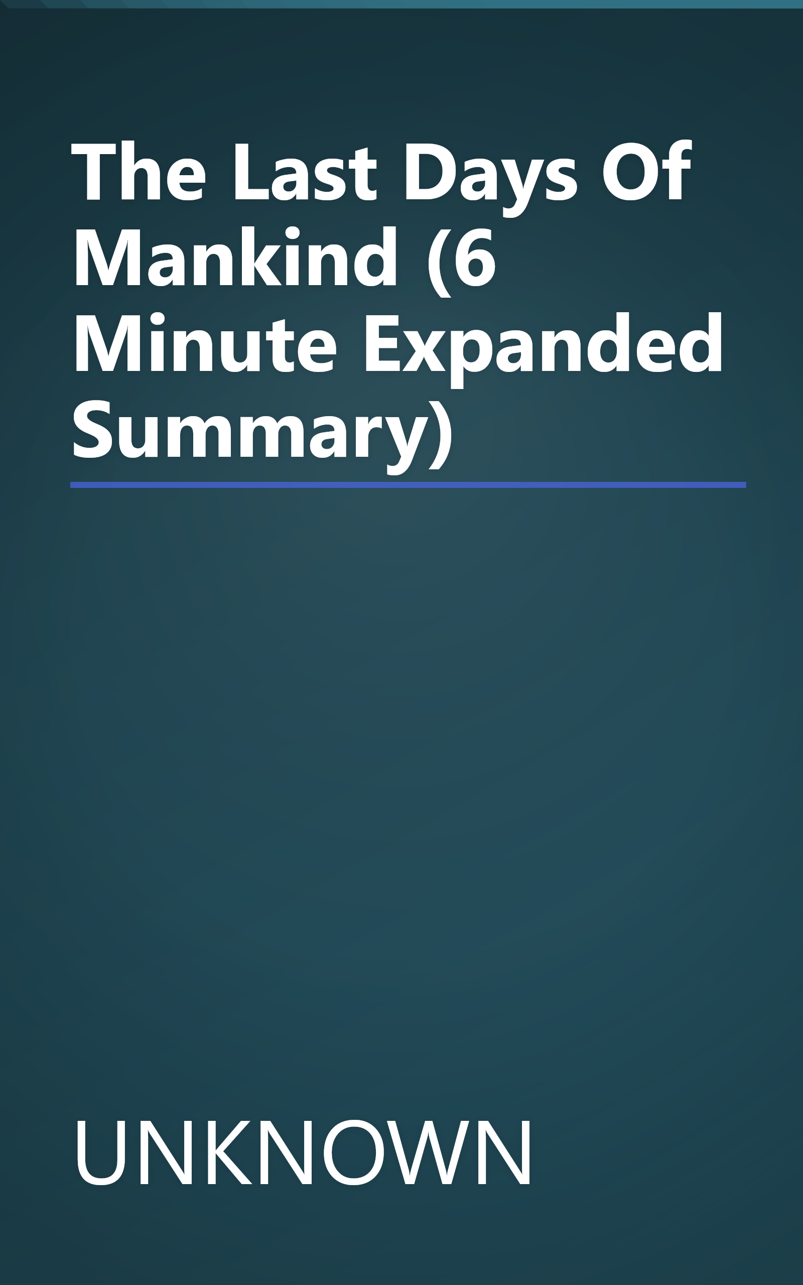 The Last Days Of Mankind (6 Minute   Expanded Summary) book cover