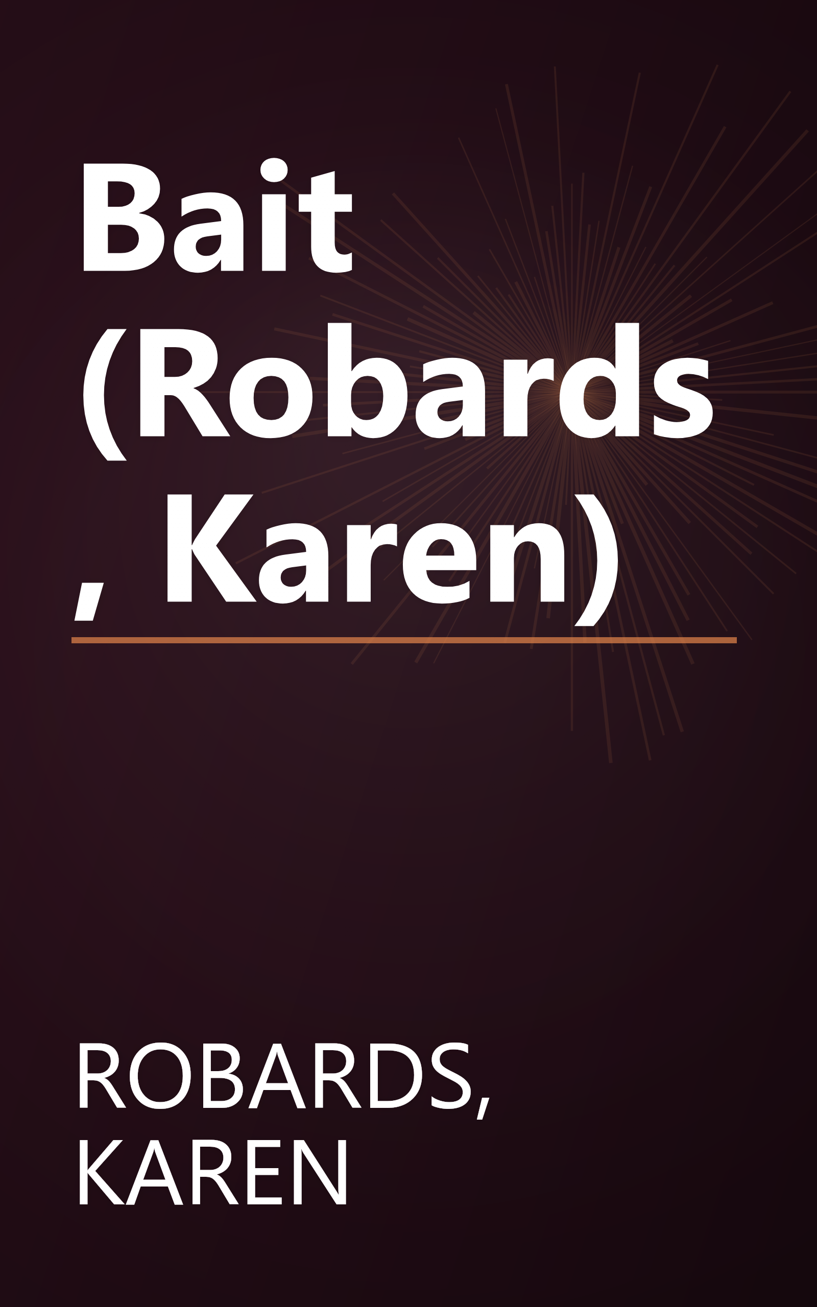 Bait (Robards, Karen) book cover