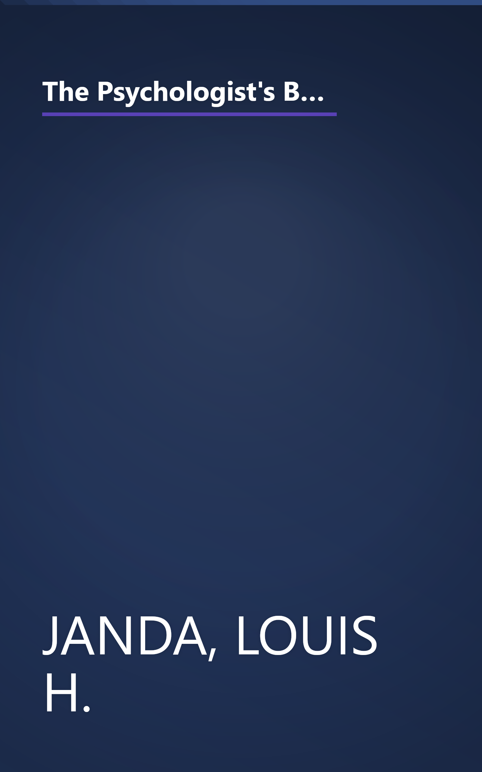 The Psychologist's Book Of Self-Tests: 25 Love, Sex, Intelligence, Career, And Personality Tests Developed By Professionals to Reveal the Real You book cover