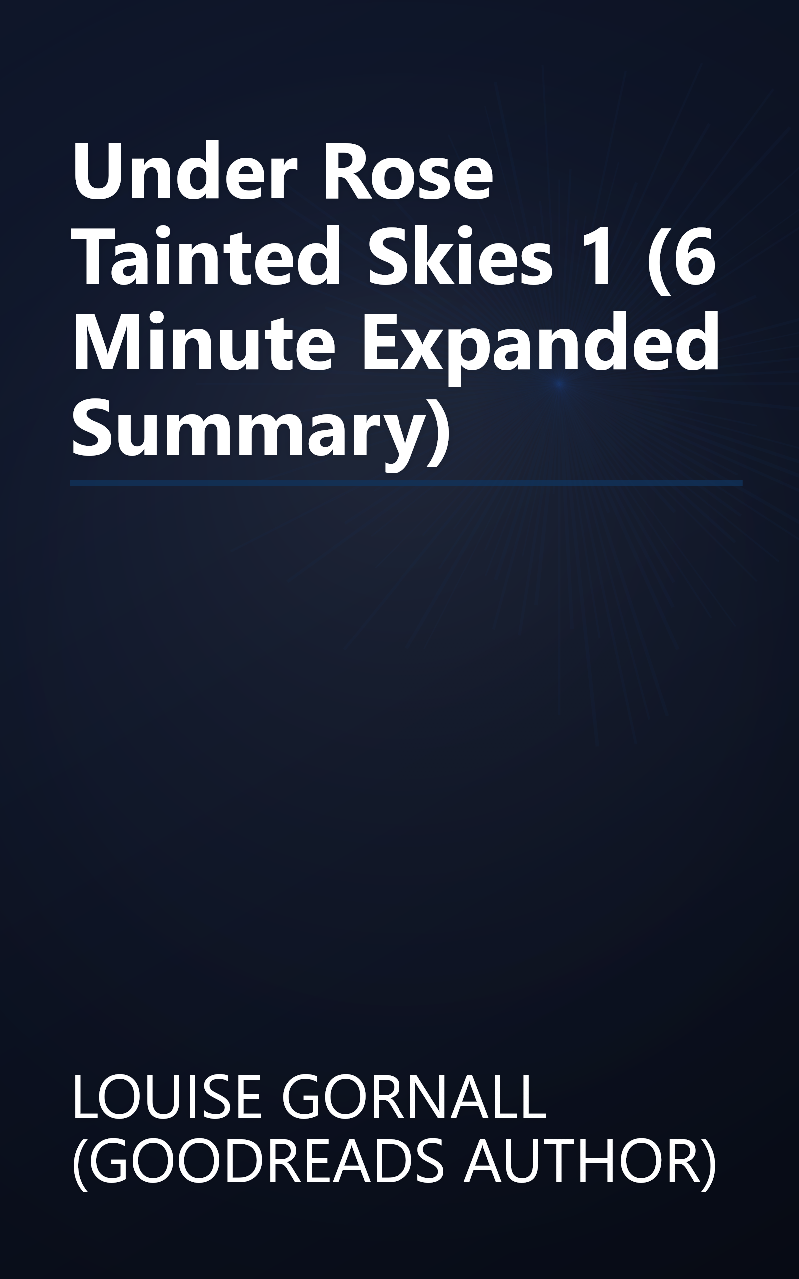 Under Rose Tainted Skies 1 (6 Minute   Expanded Summary) book cover