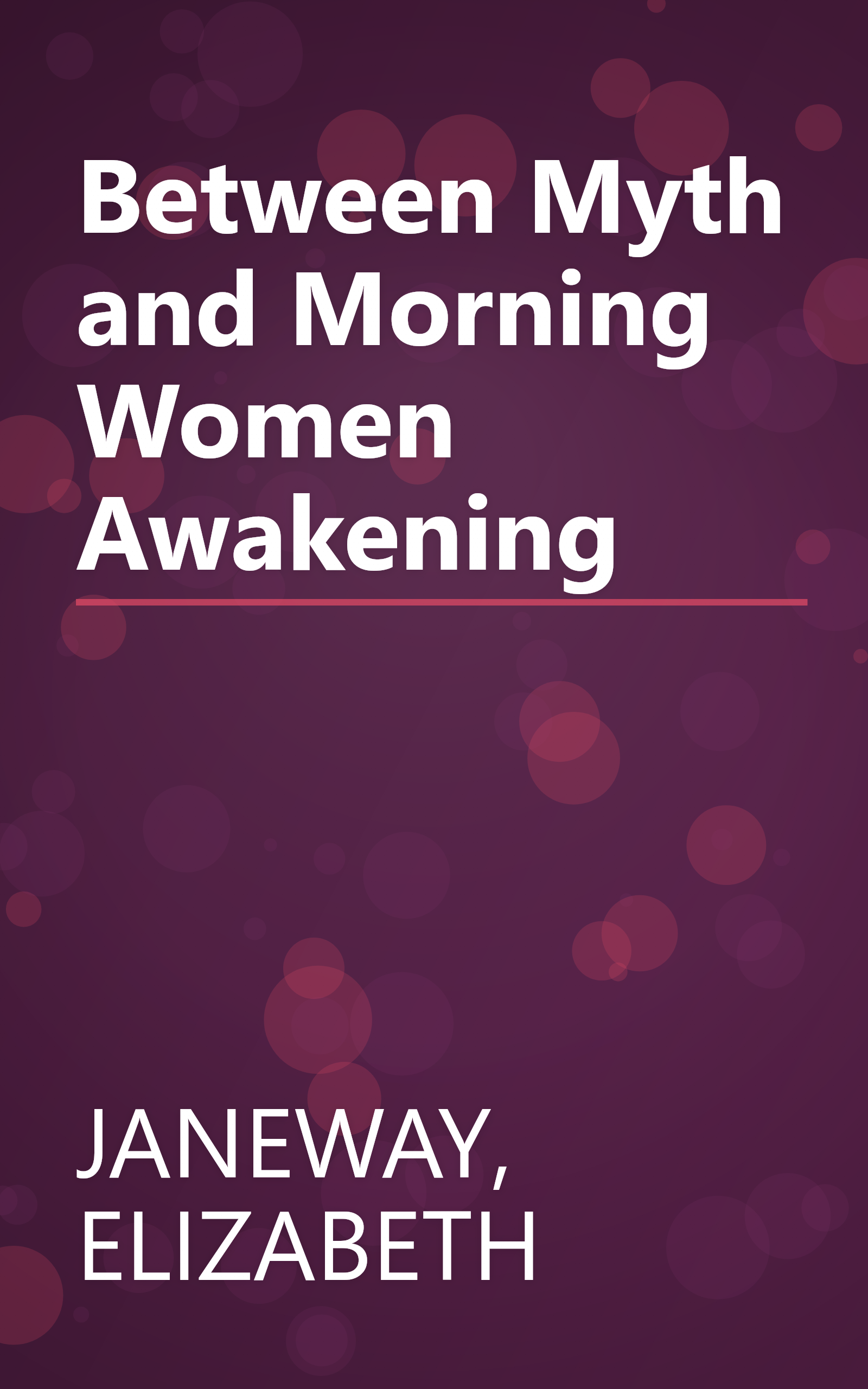 Between Myth and Morning Women Awakening book cover