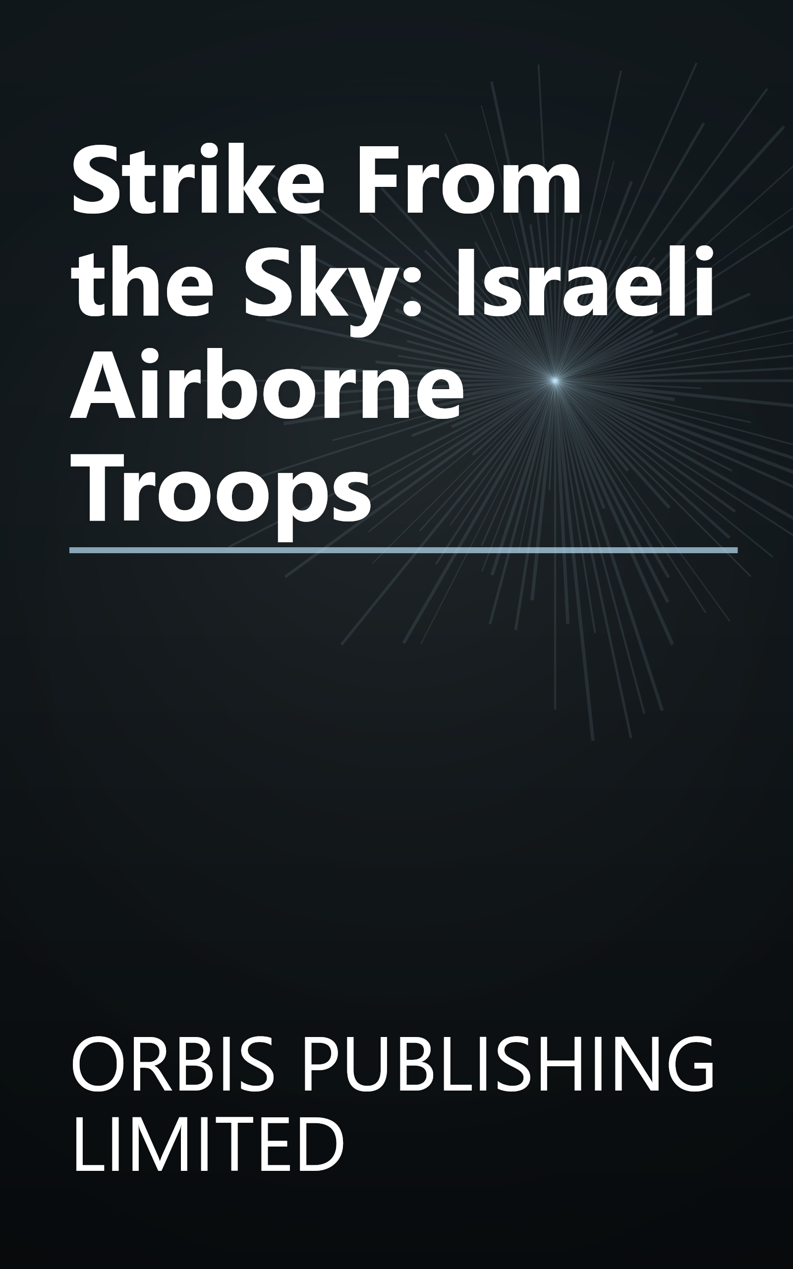 Strike From the Sky: Israeli Airborne Troops book cover