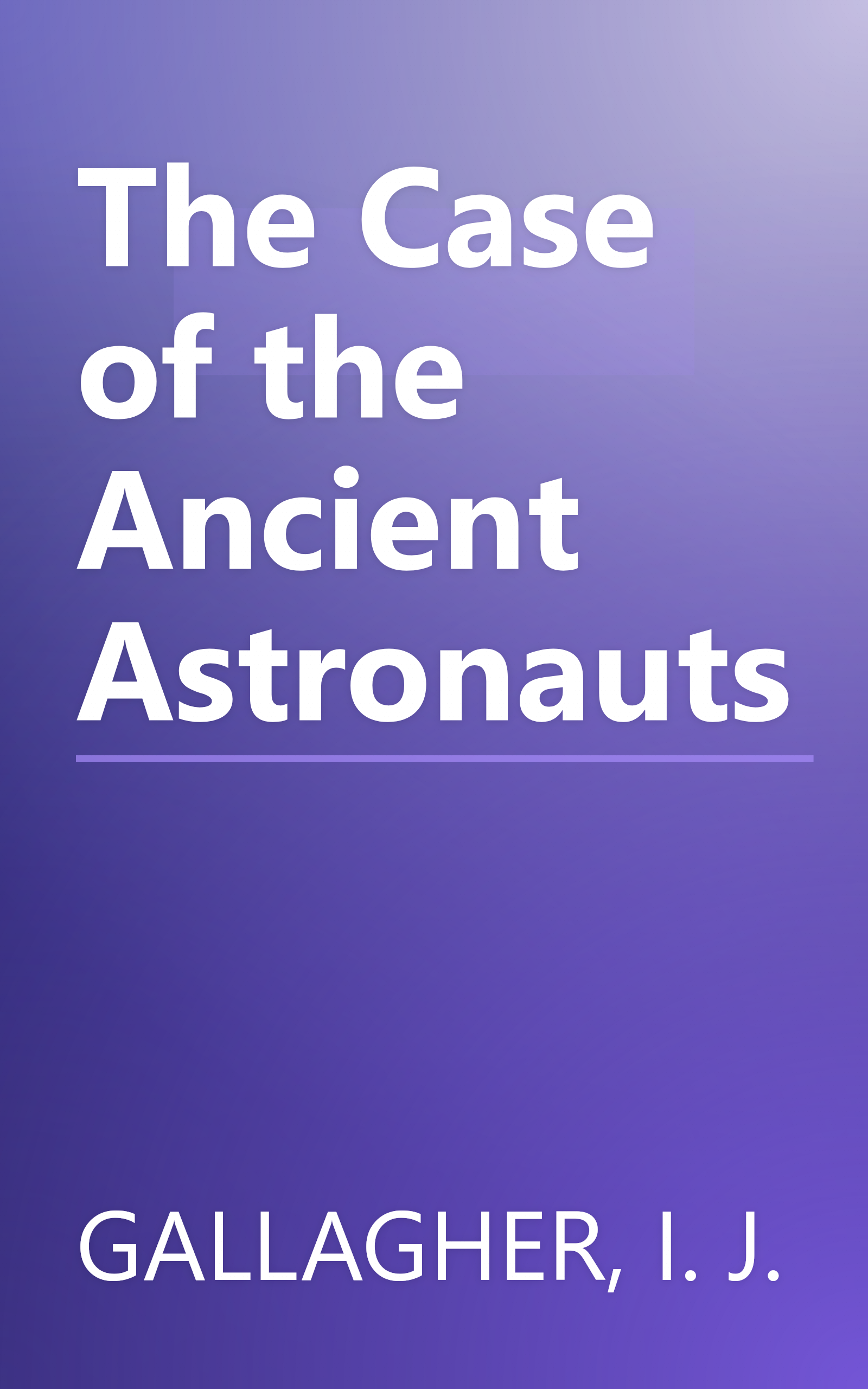 The Case of the Ancient Astronauts book cover