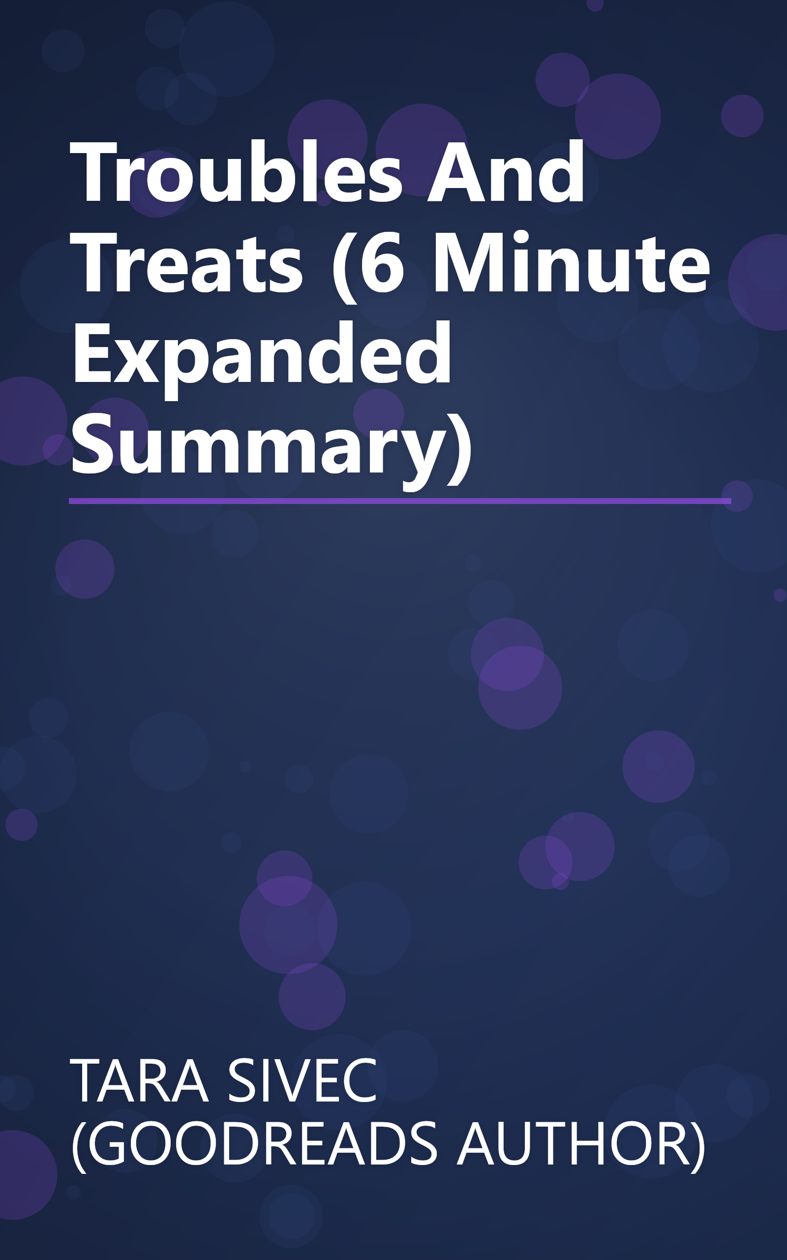 Troubles And Treats (6 Minute   Expanded Summary) book cover