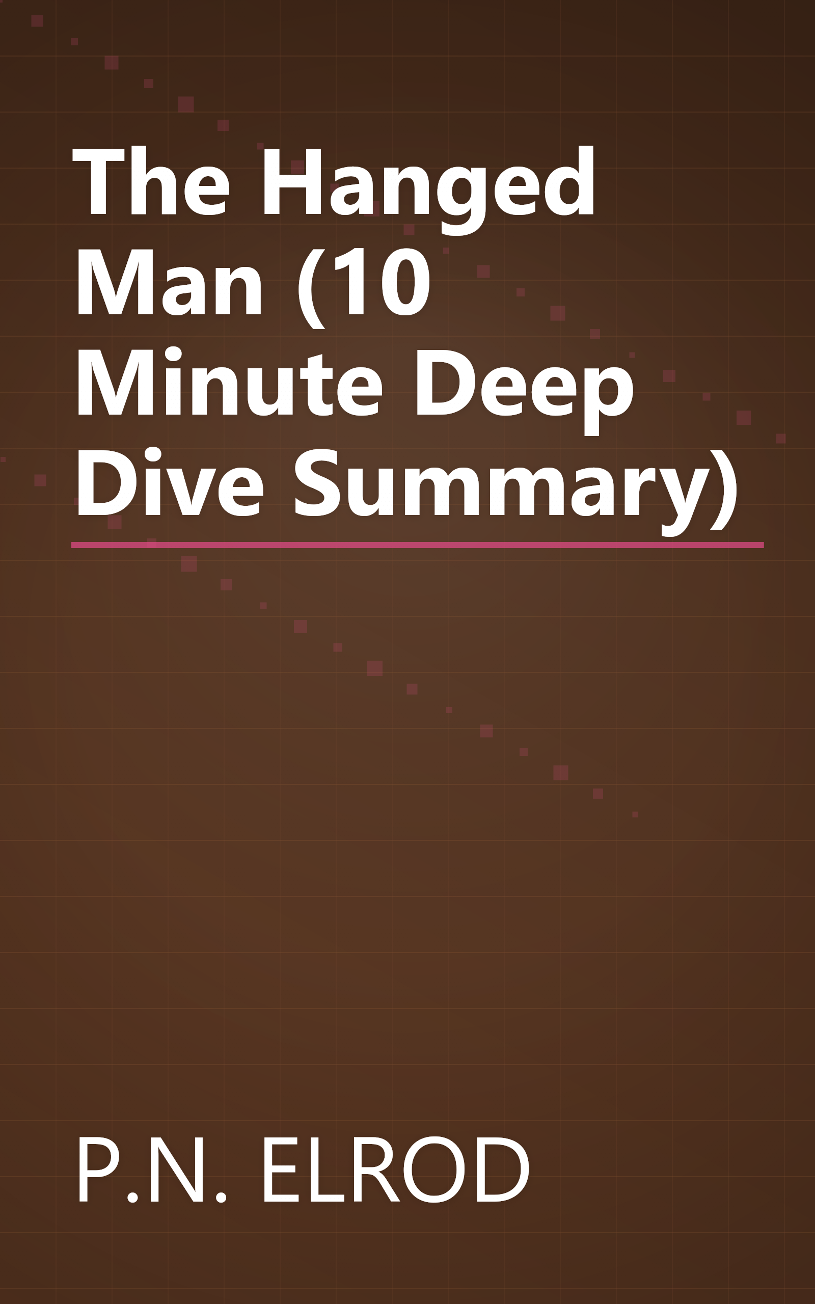 The Hanged Man (10 Minute   Deep Dive Summary) book cover