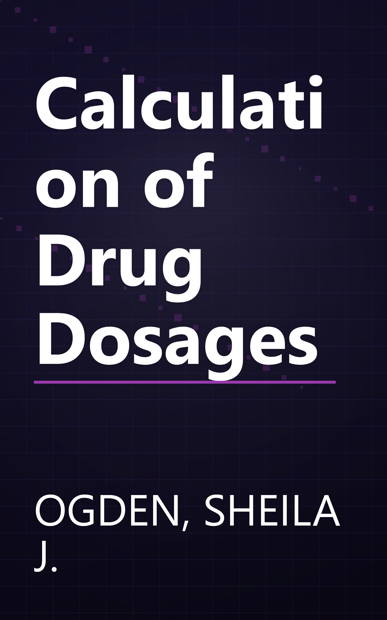 Calculation of Drug Dosages book cover