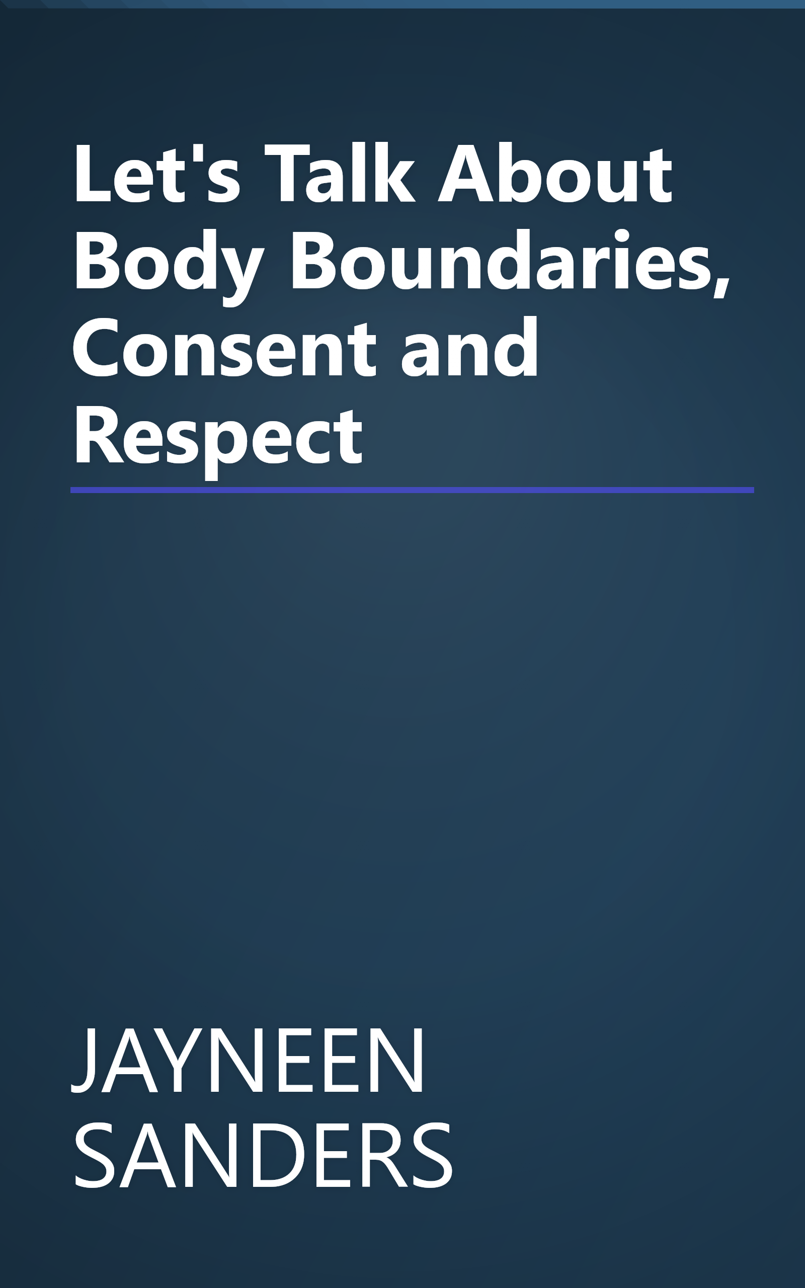 Let's Talk About Body Boundaries, Consent and Respect book cover