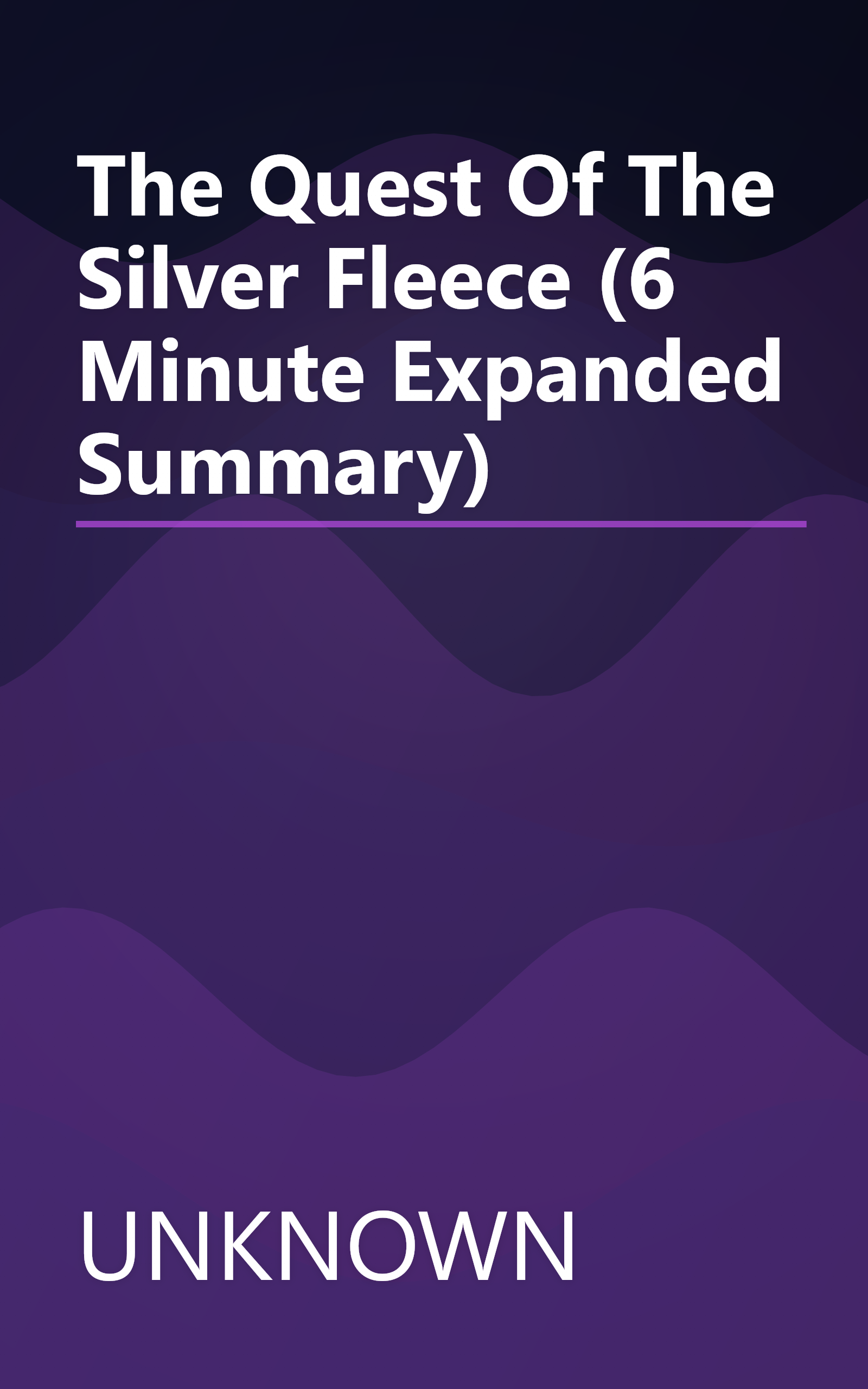 The Quest Of The Silver Fleece (6 Minute   Expanded Summary) book cover