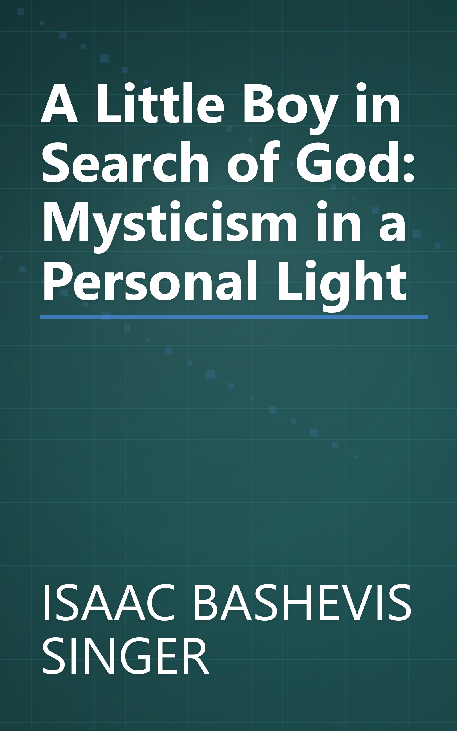 A Little Boy in Search of God: Mysticism in a Personal Light book cover