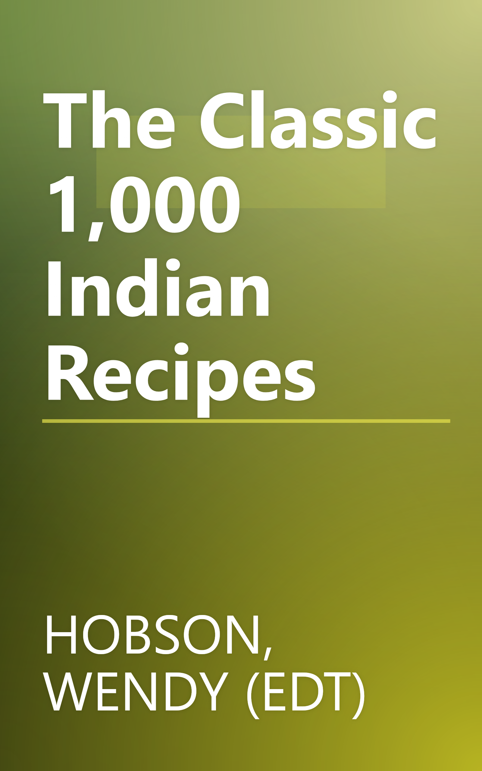 The Classic 1,000 Indian Recipes book cover
