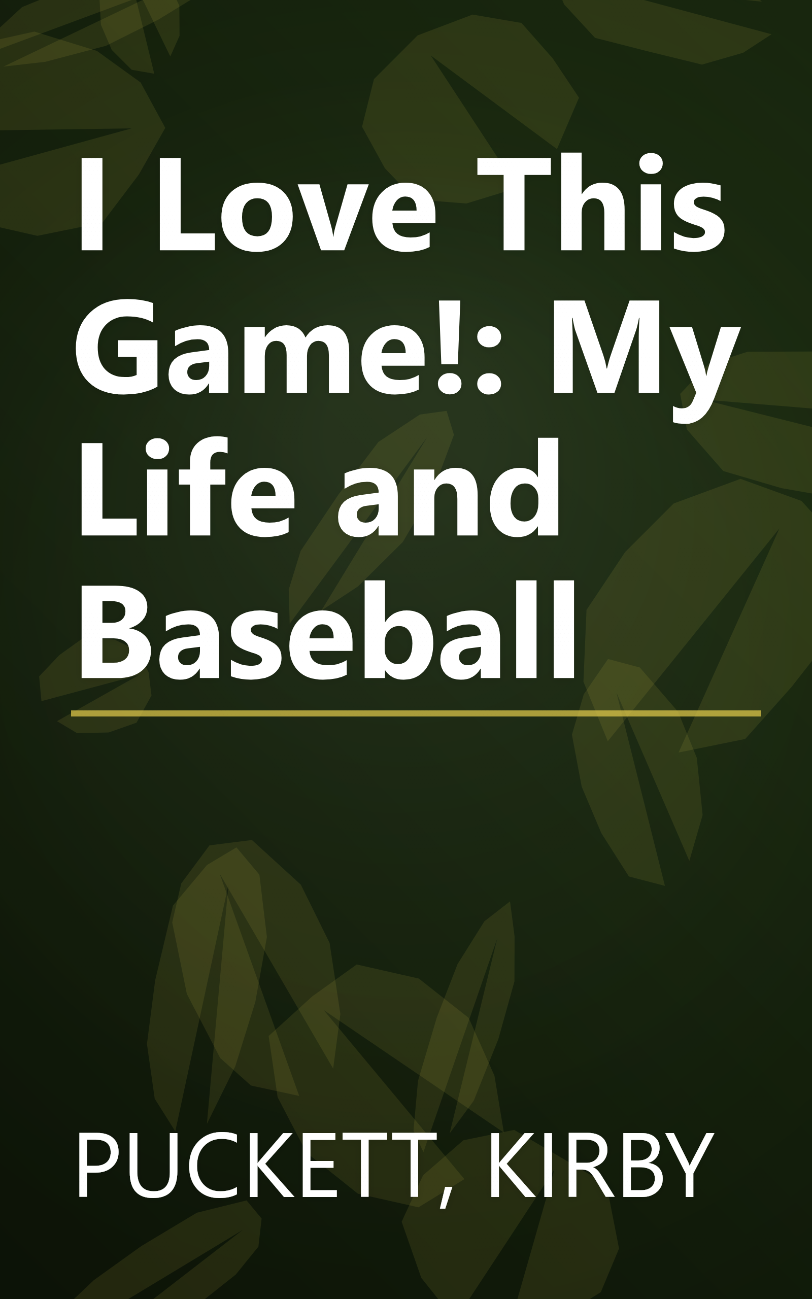 I Love This Game!: My Life and Baseball book cover