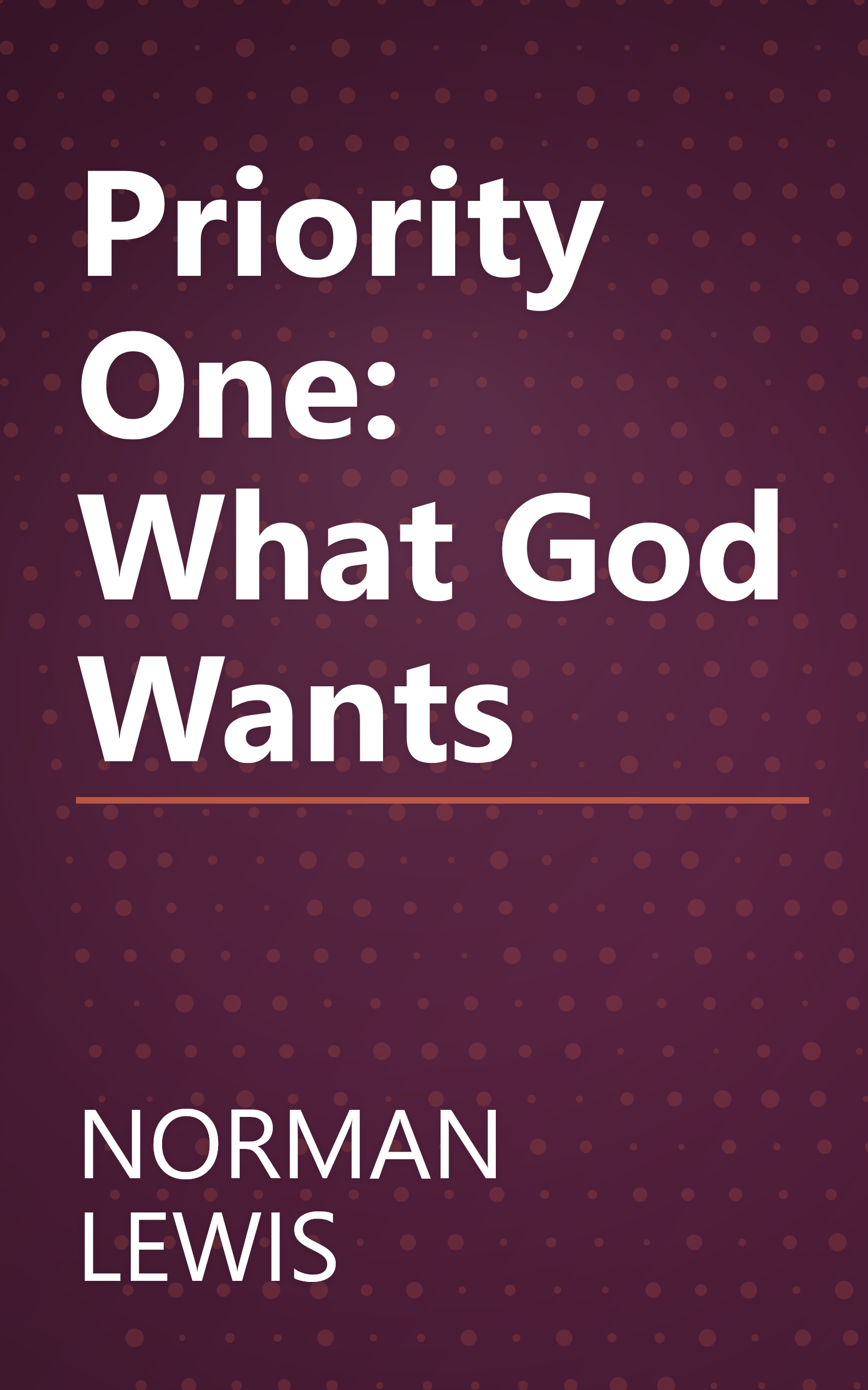 Priority One: What God Wants book cover