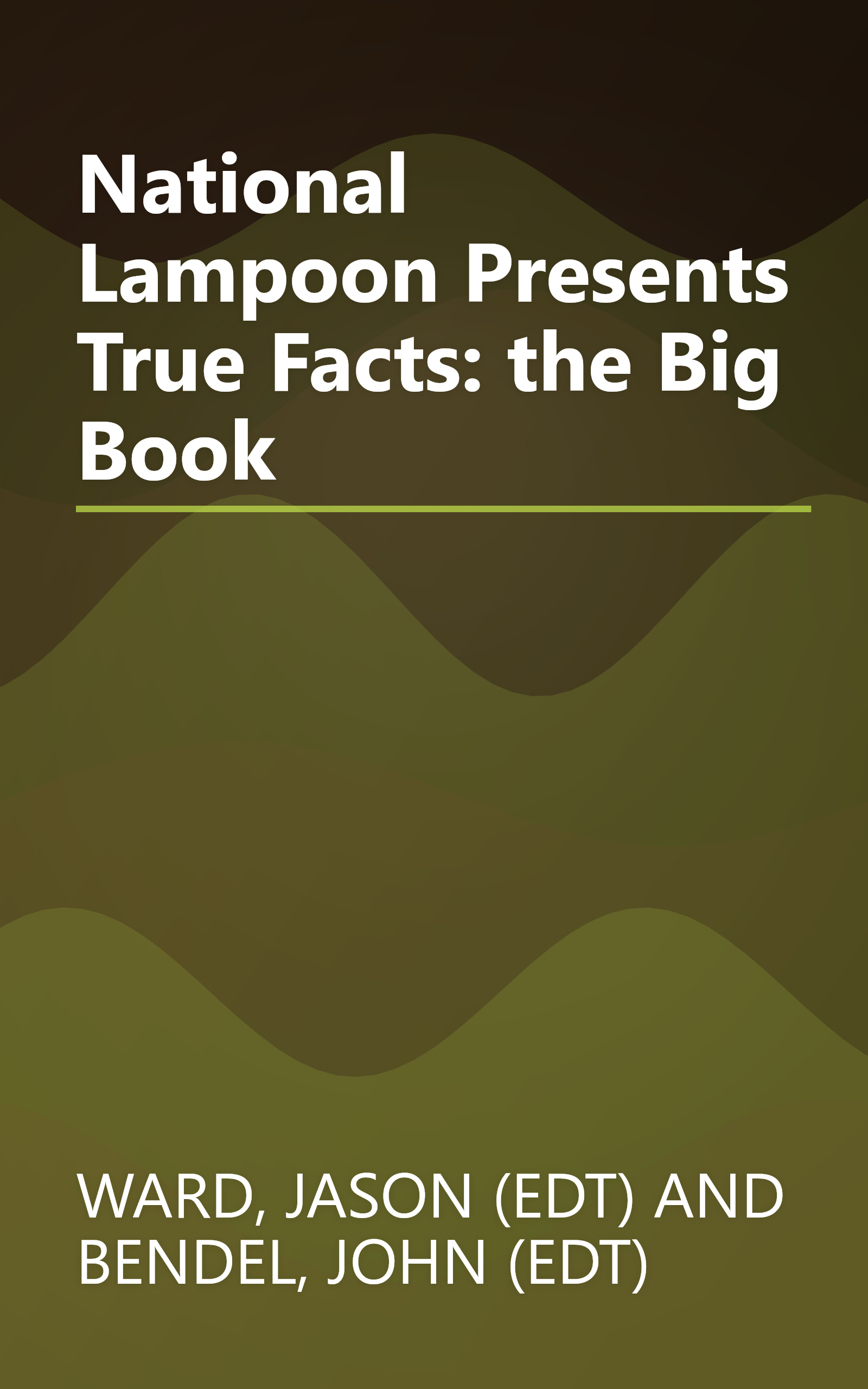 National Lampoon Presents True Facts: the Big Book book cover