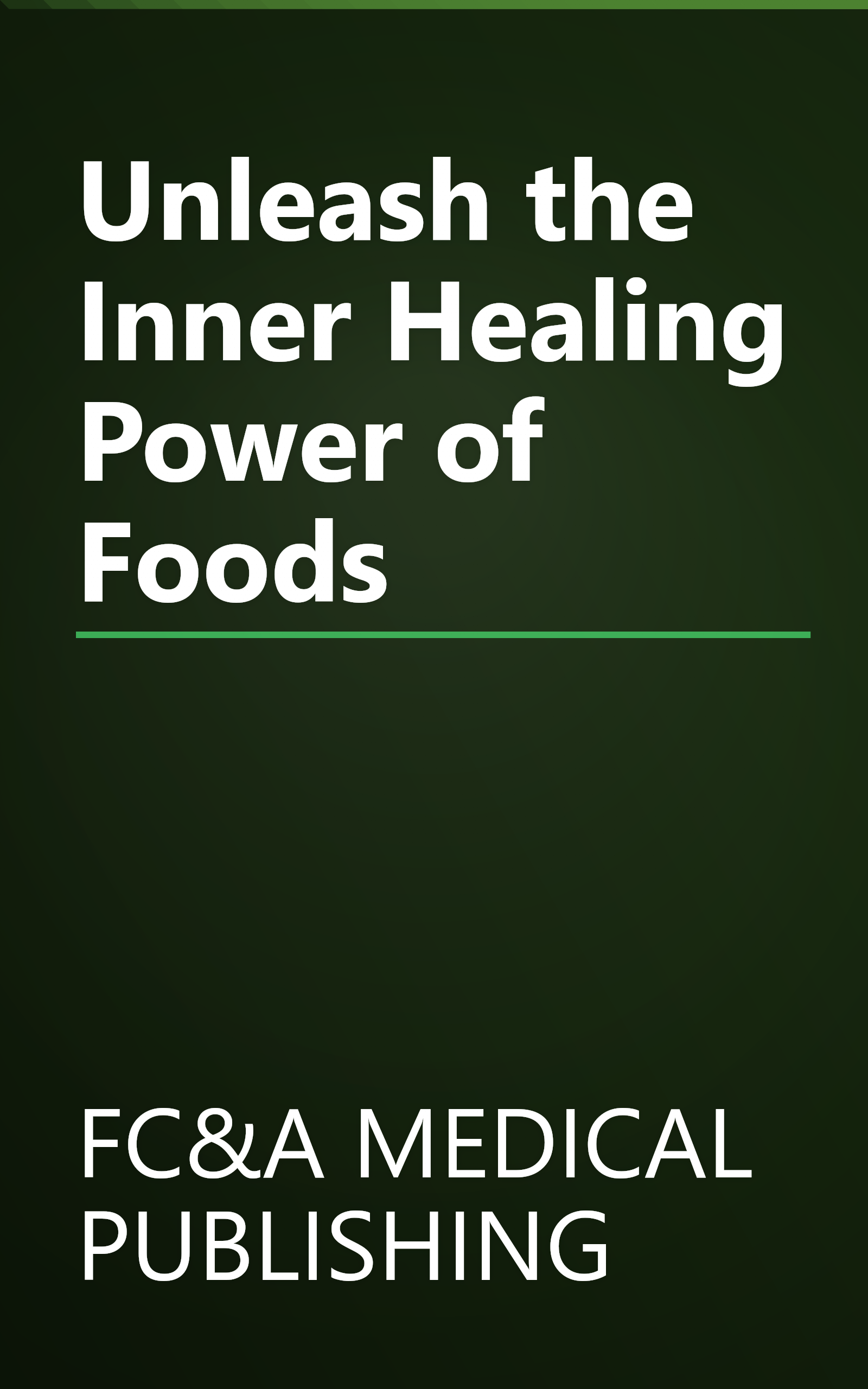 Unleash the Inner Healing Power of Foods book cover