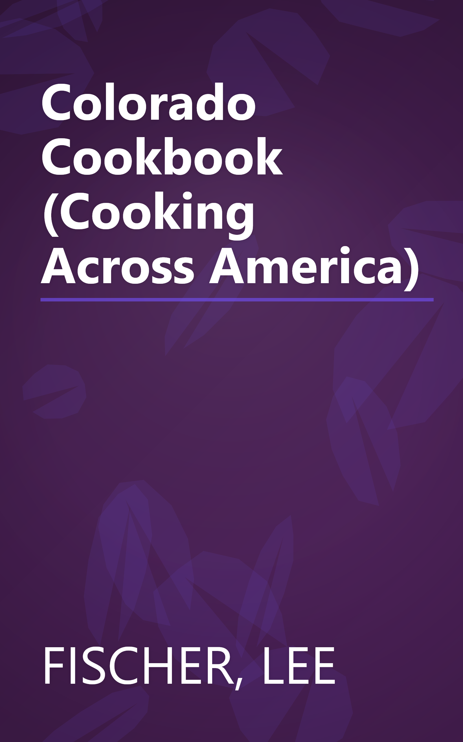 Colorado Cookbook (Cooking Across America) book cover