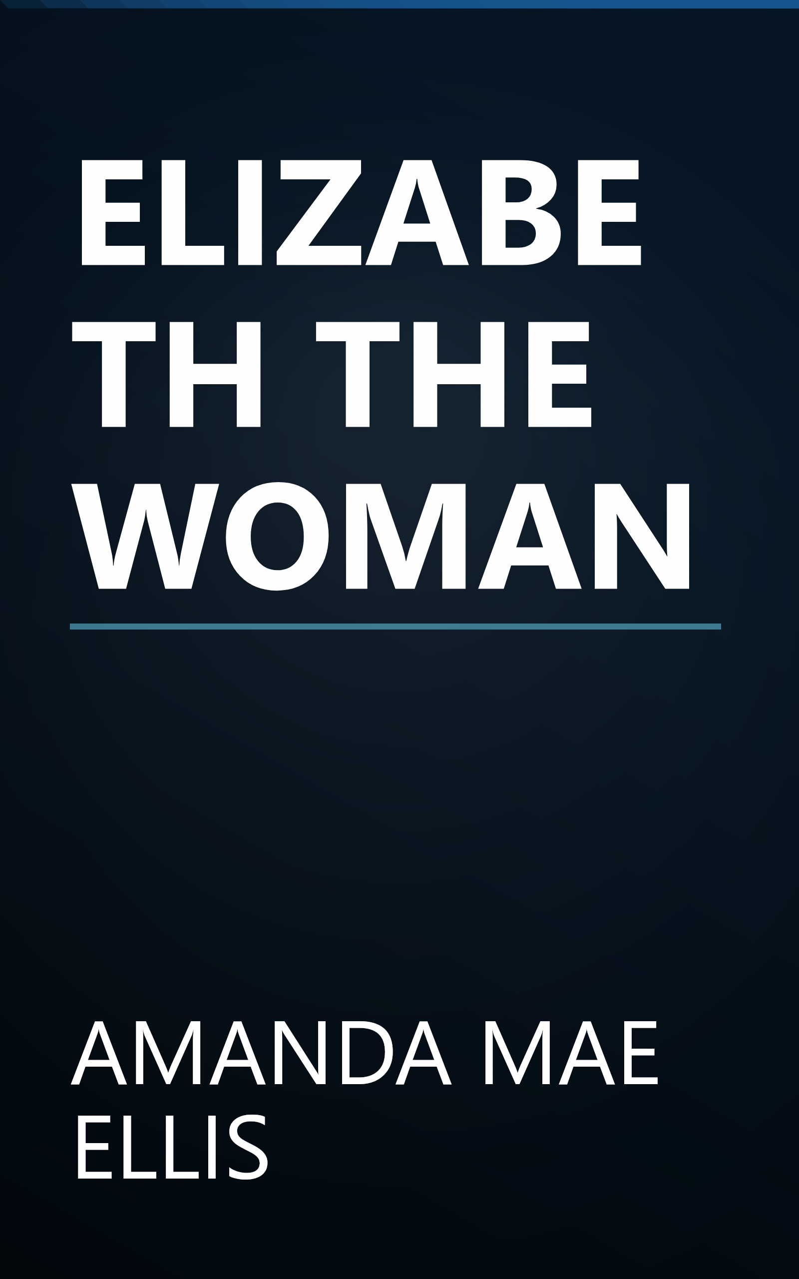ELIZABETH THE WOMAN book cover