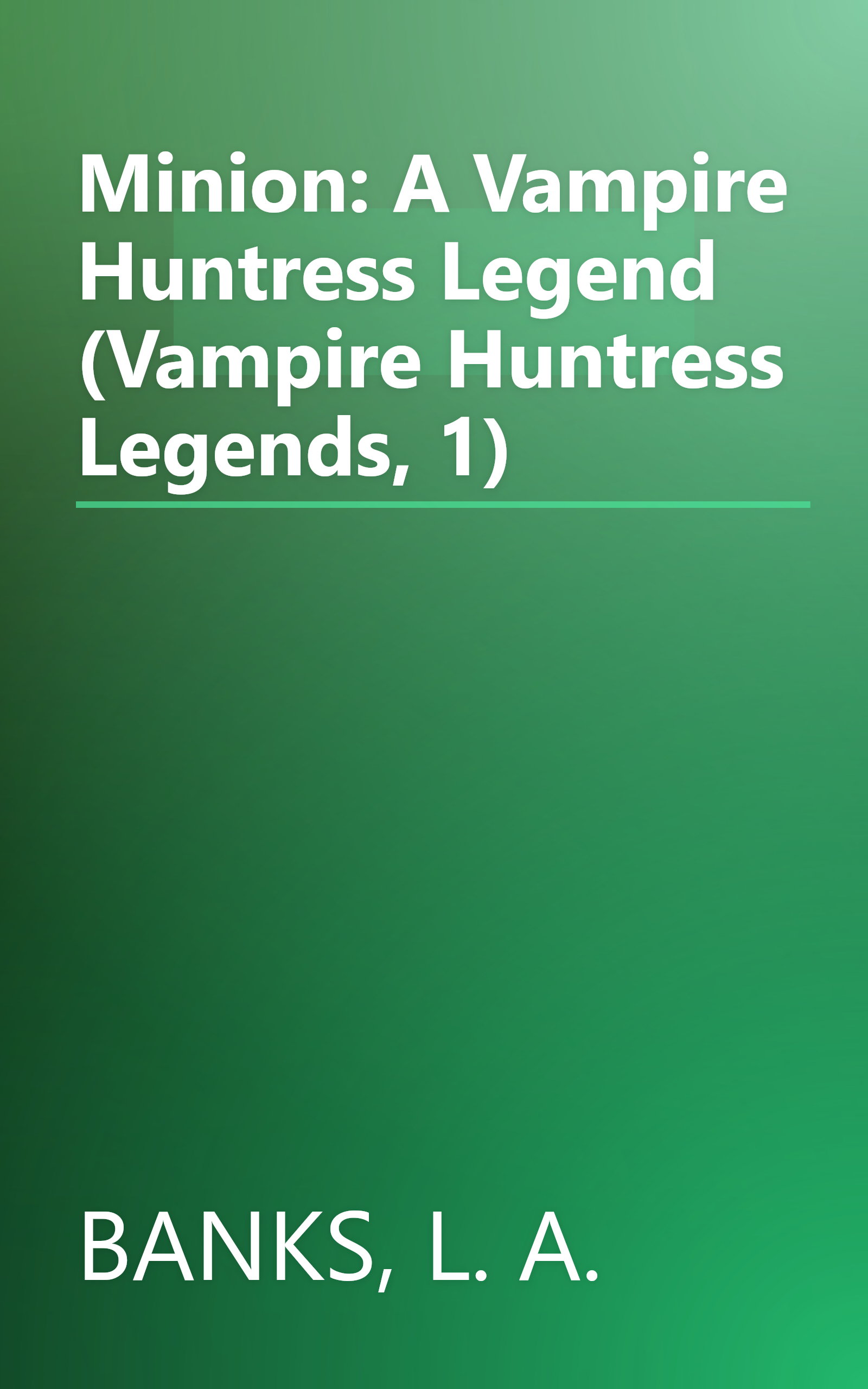 Minion: A Vampire Huntress Legend (Vampire Huntress Legends, 1) book cover