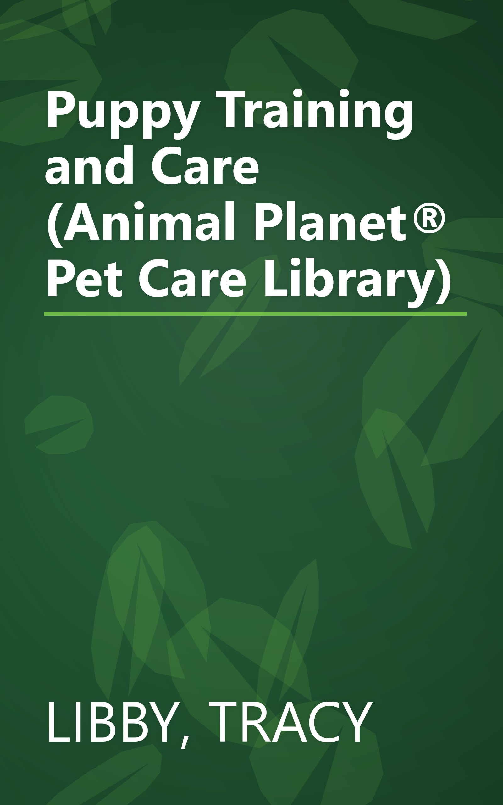 Puppy Training and Care (Animal Planet® Pet Care Library) book cover