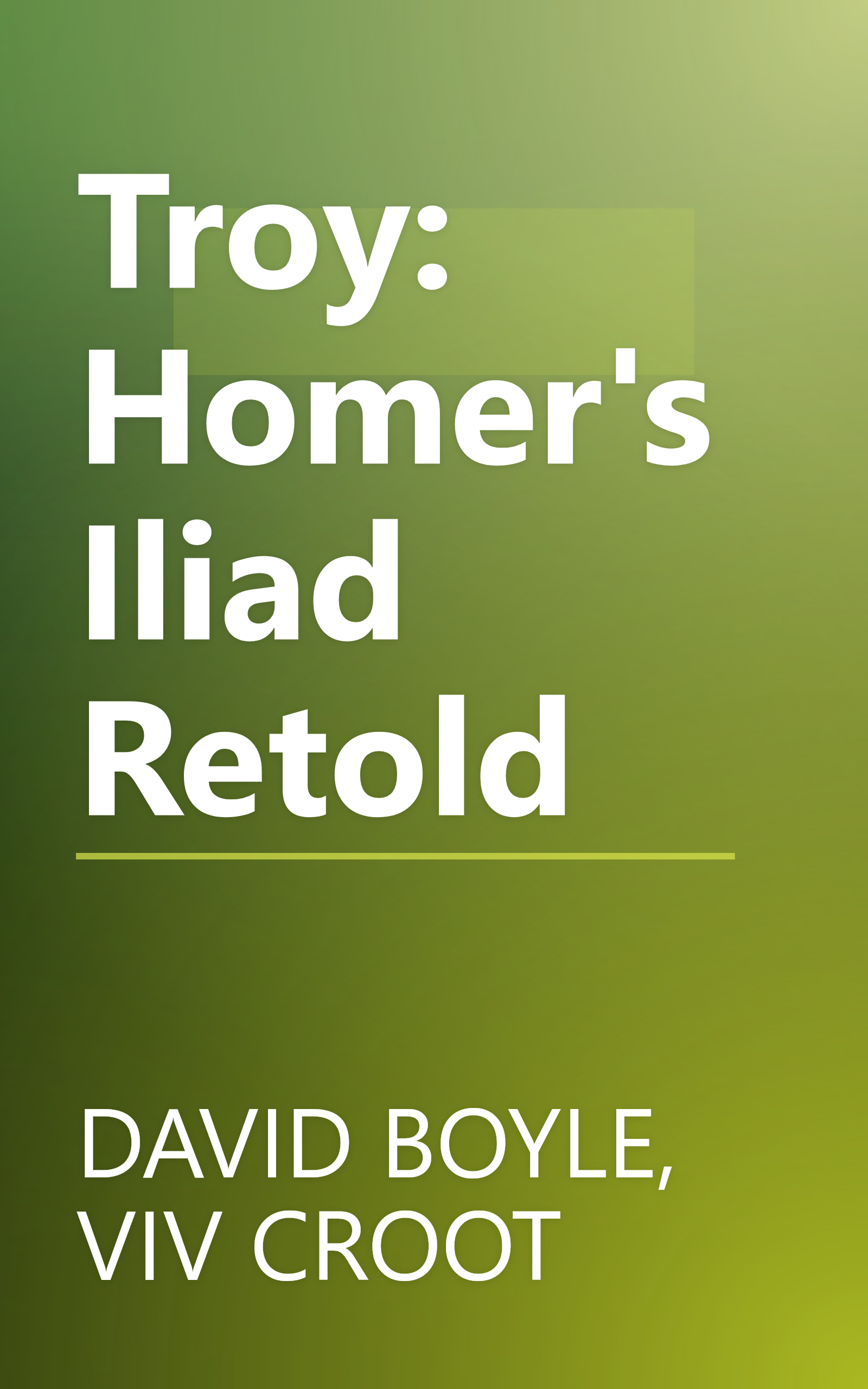 Troy: Homer's Iliad Retold book cover