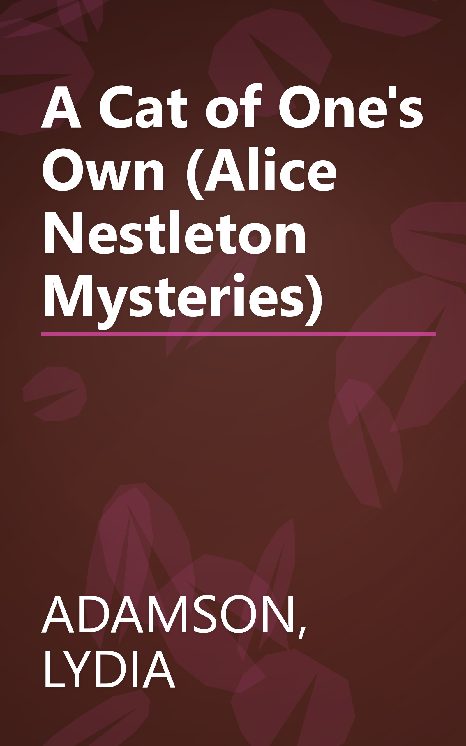 A Cat of One's Own (Alice Nestleton Mysteries) book cover