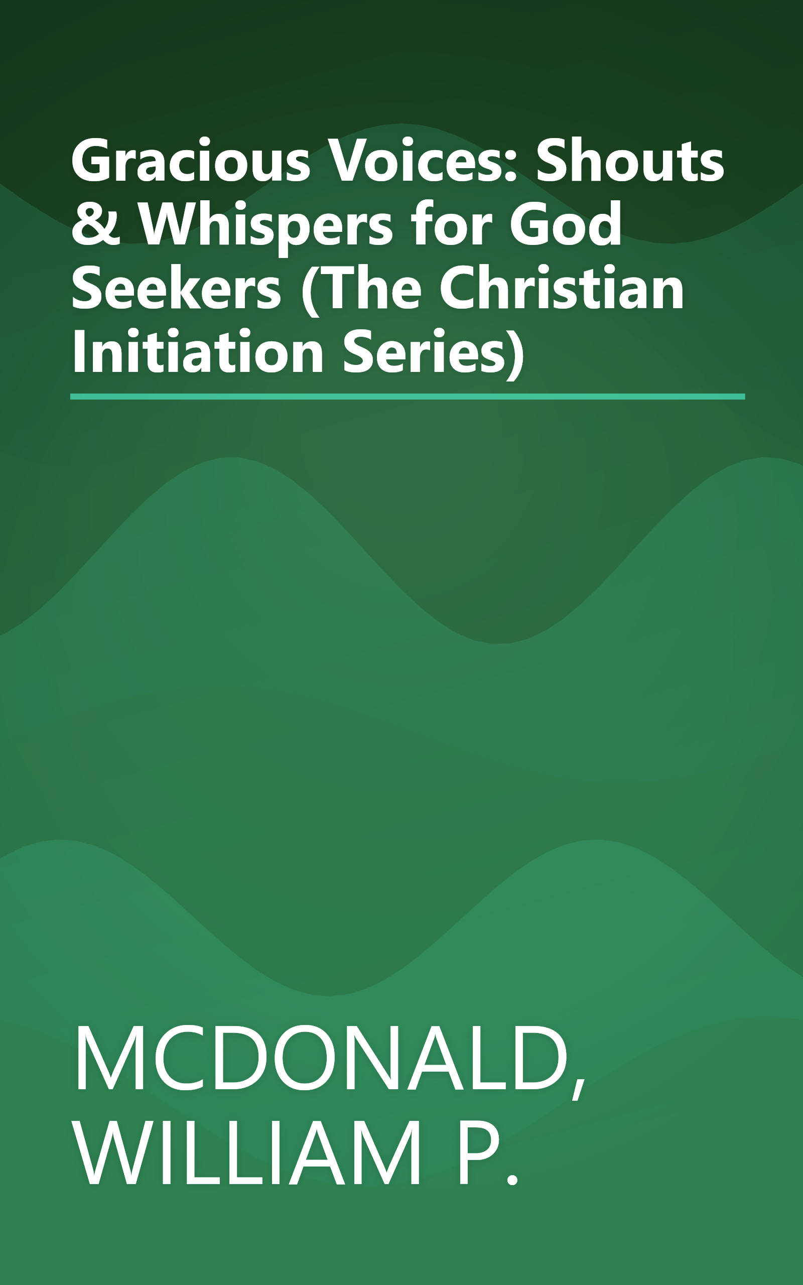 Gracious Voices: Shouts & Whispers for God Seekers (The Christian Initiation Series) book cover