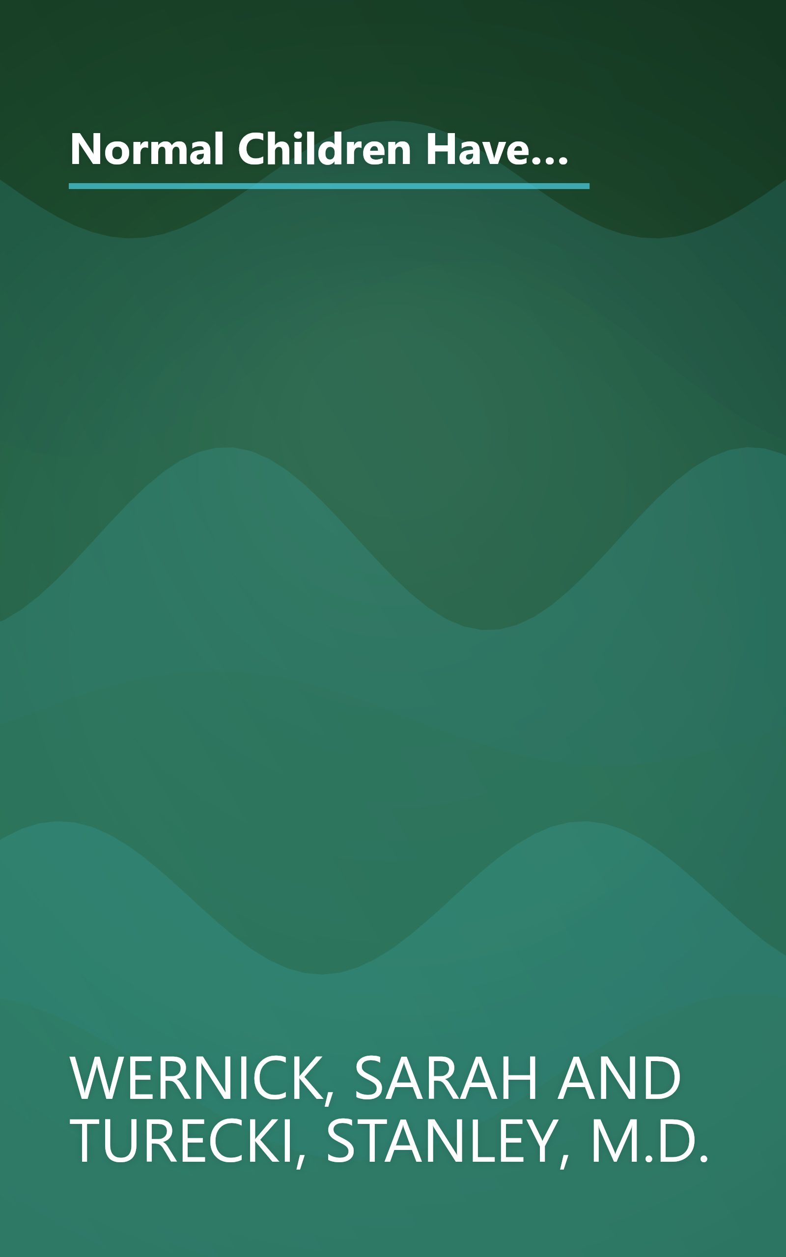 Normal Children Have Problems, Too : How Parents Can Understand and Help (A Child Magazine Best Parenting Book) book cover