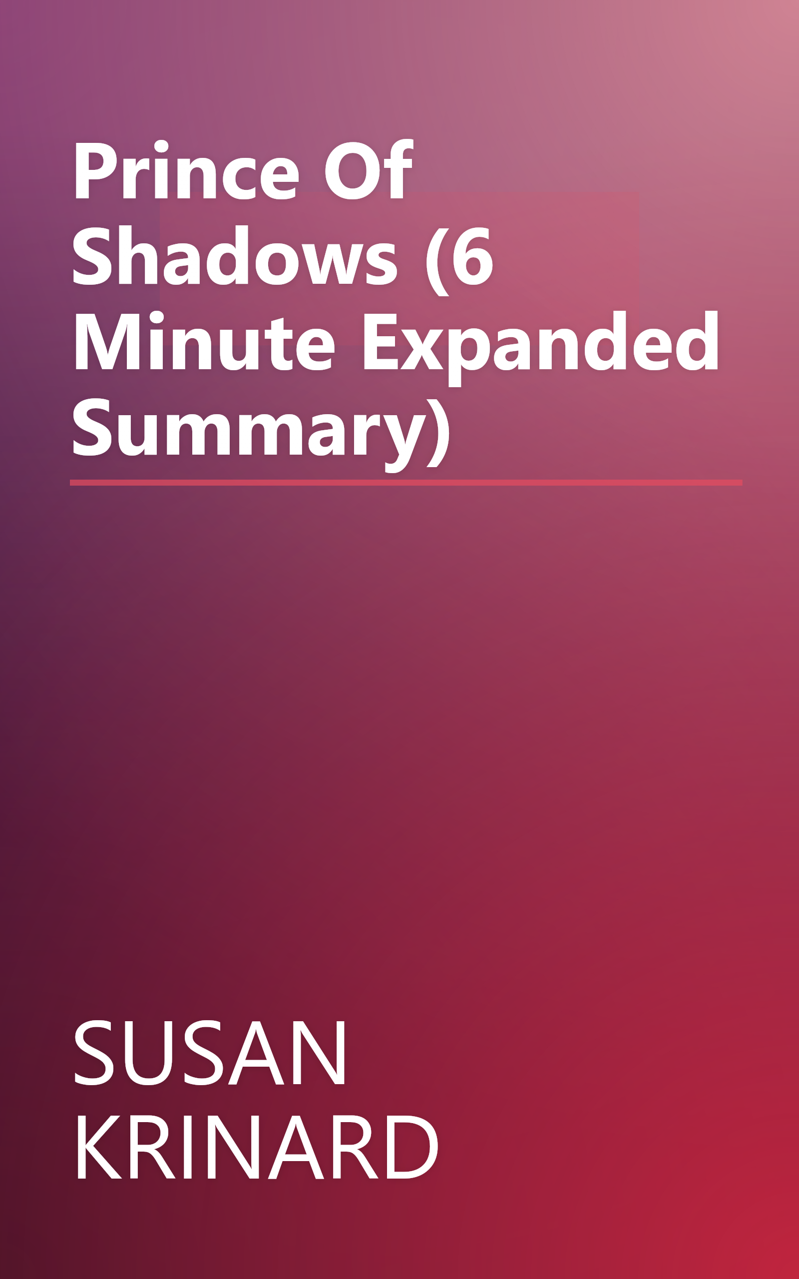 Prince Of Shadows (6 Minute   Expanded Summary) book cover