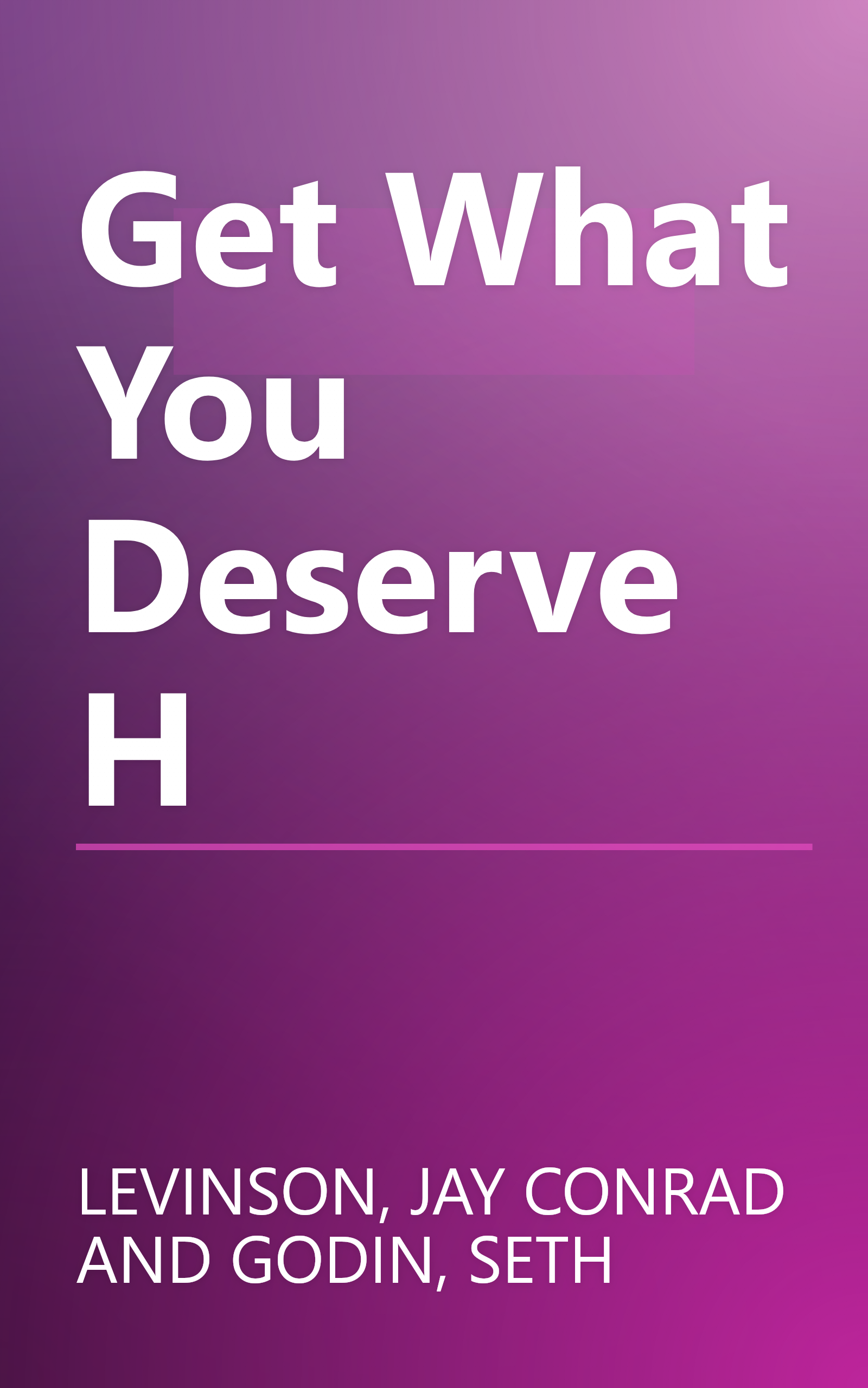 Get What You Deserve H book cover