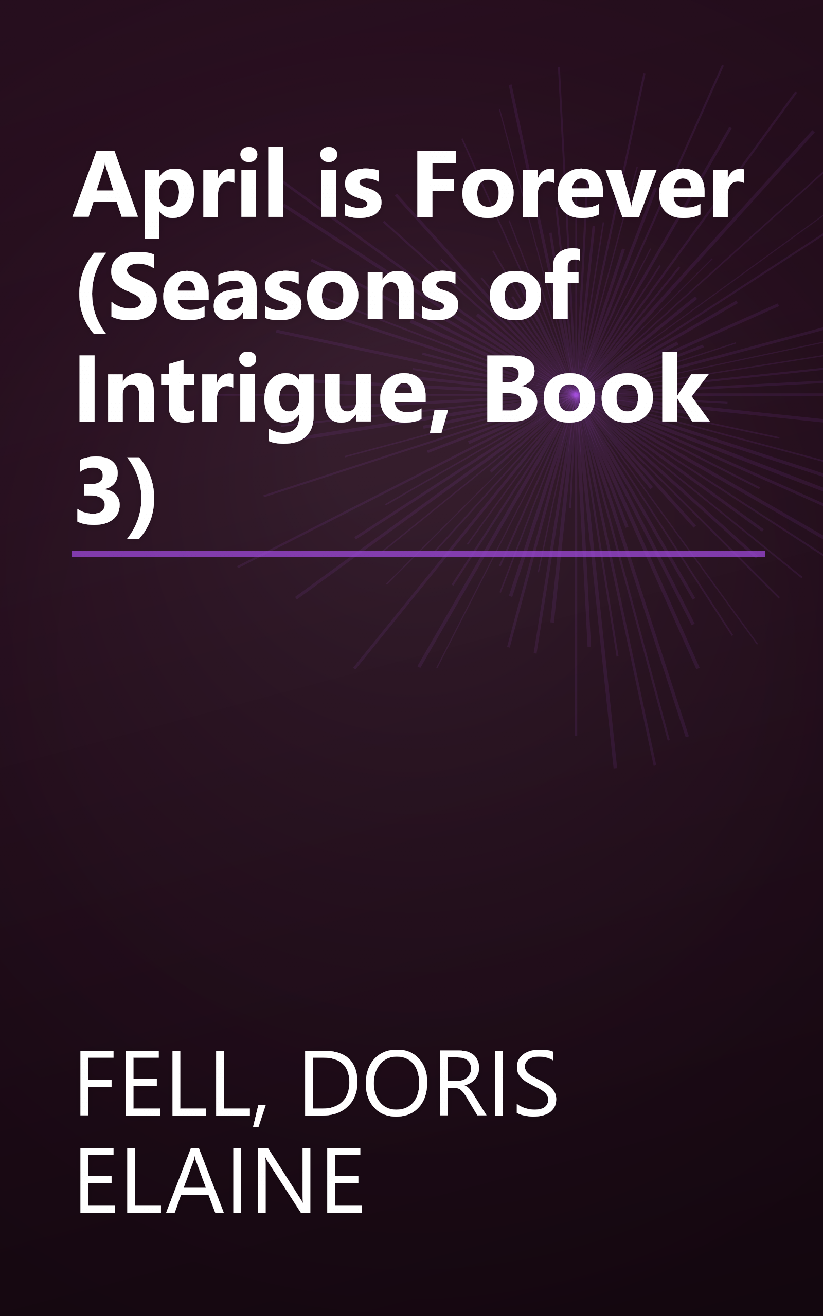 April is Forever (Seasons of Intrigue, Book 3) book cover