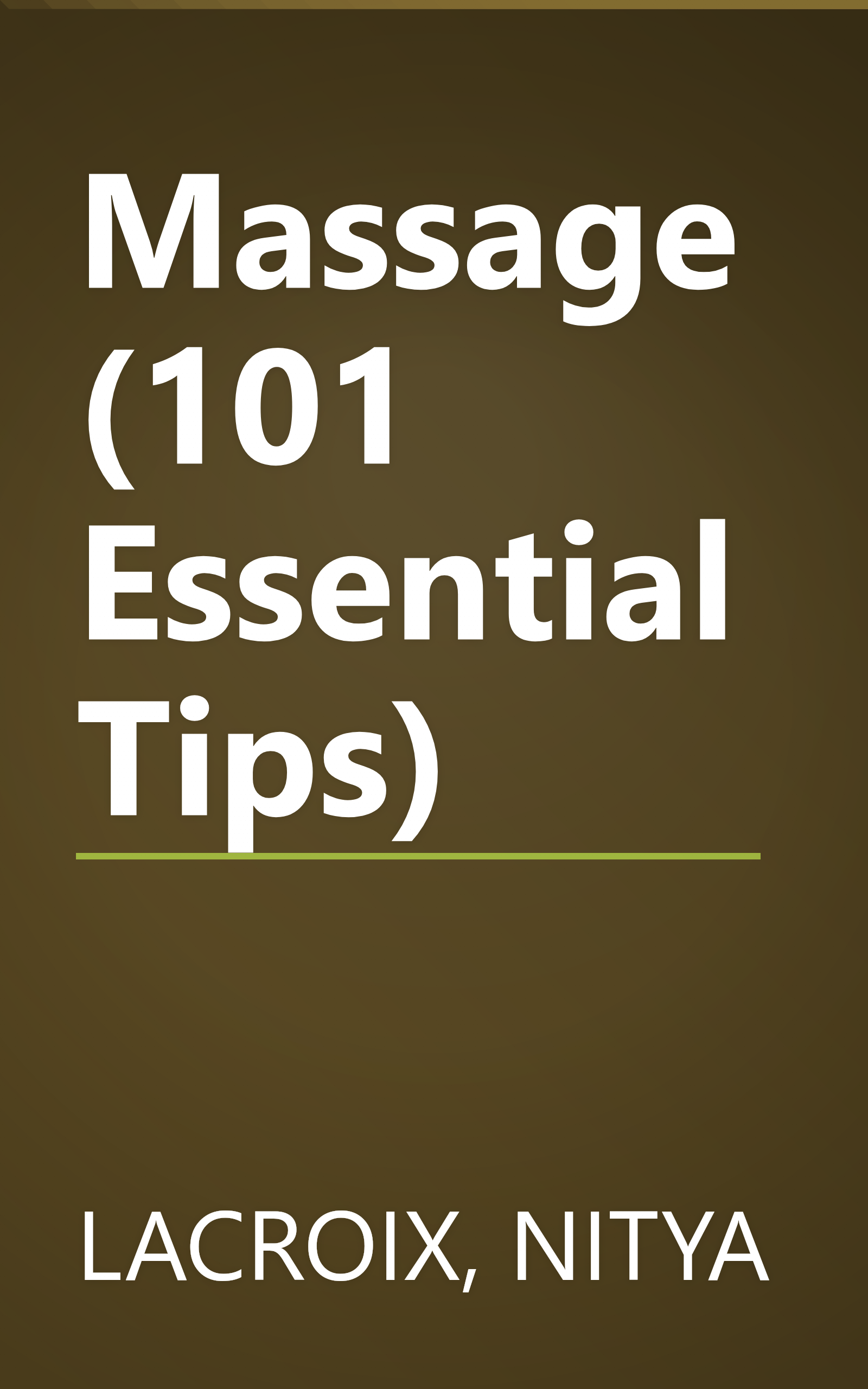 Massage (101 Essential Tips) book cover