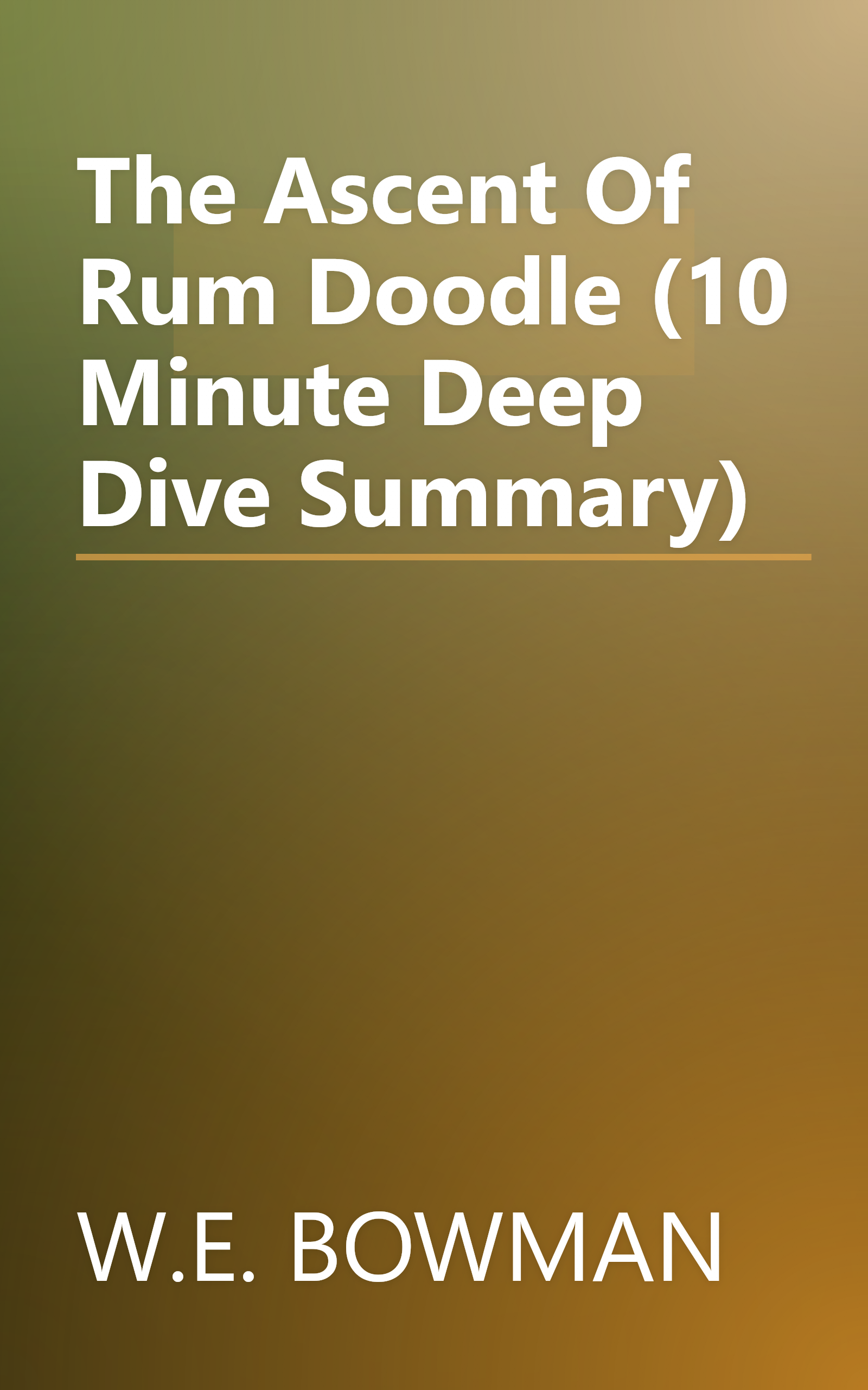 The Ascent Of Rum Doodle (10 Minute   Deep Dive Summary) book cover