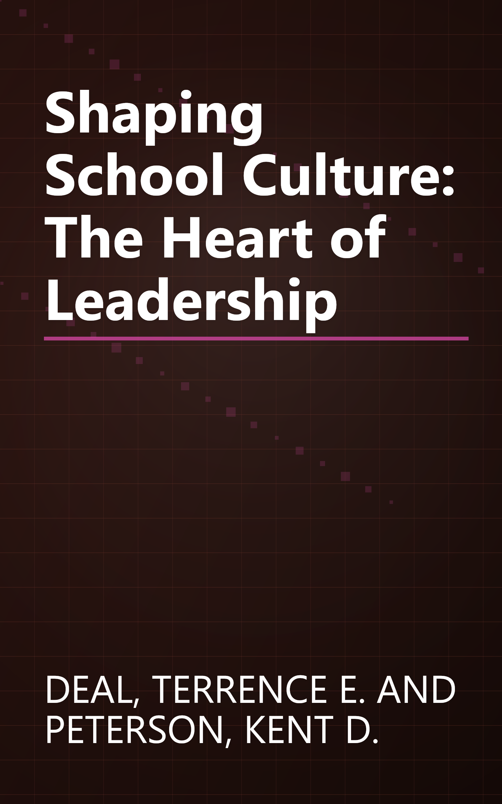 Shaping School Culture: The Heart of Leadership book cover