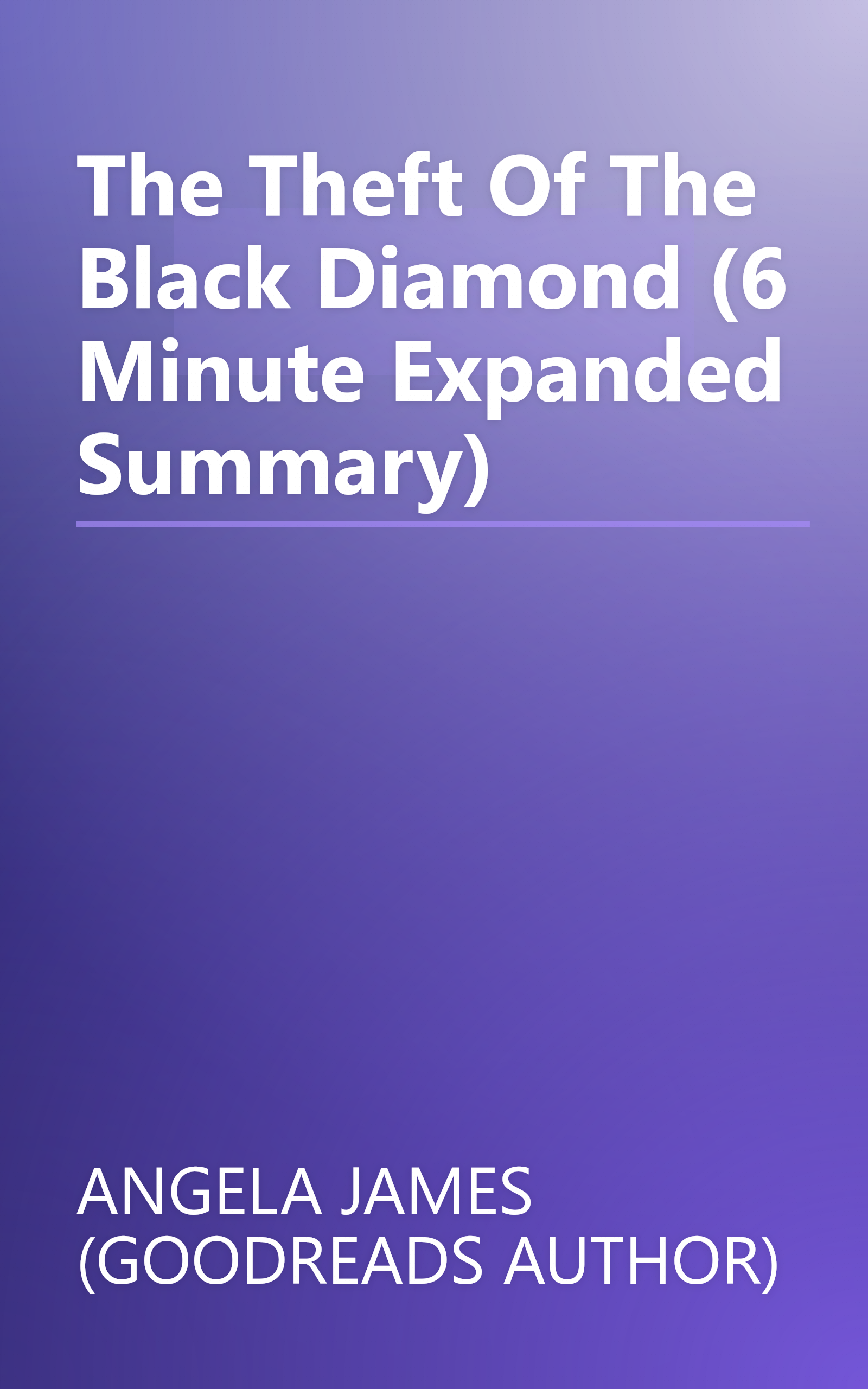 The Theft Of The Black Diamond (6 Minute   Expanded Summary) book cover