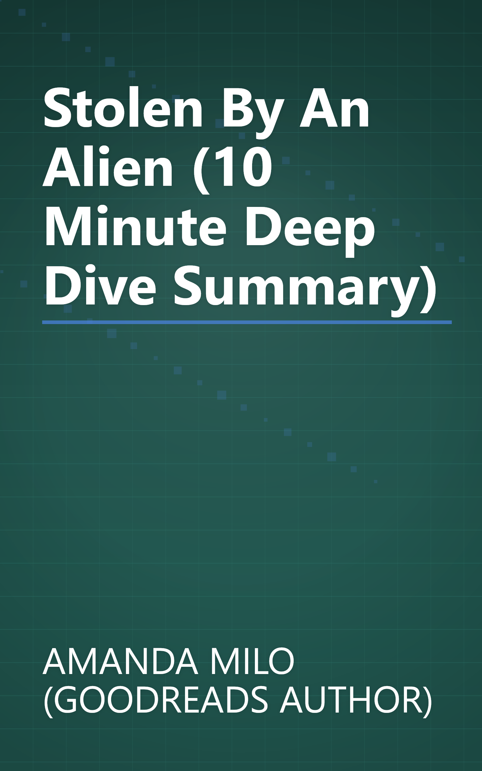 Stolen By An Alien (10 Minute   Deep Dive Summary) book cover