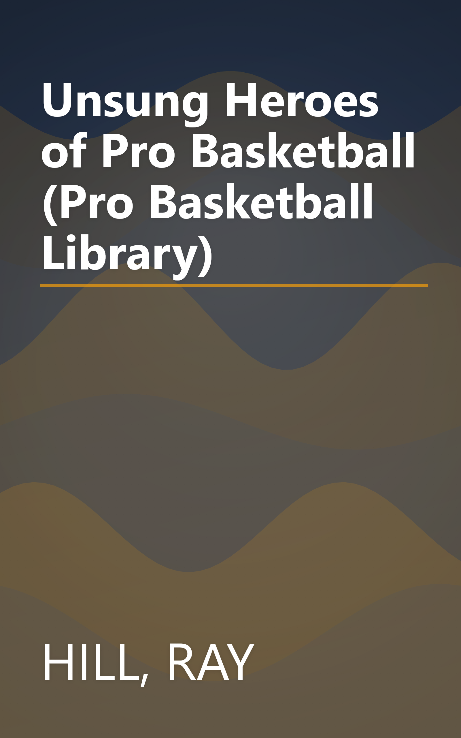 Unsung Heroes of Pro Basketball (Pro Basketball Library) book cover