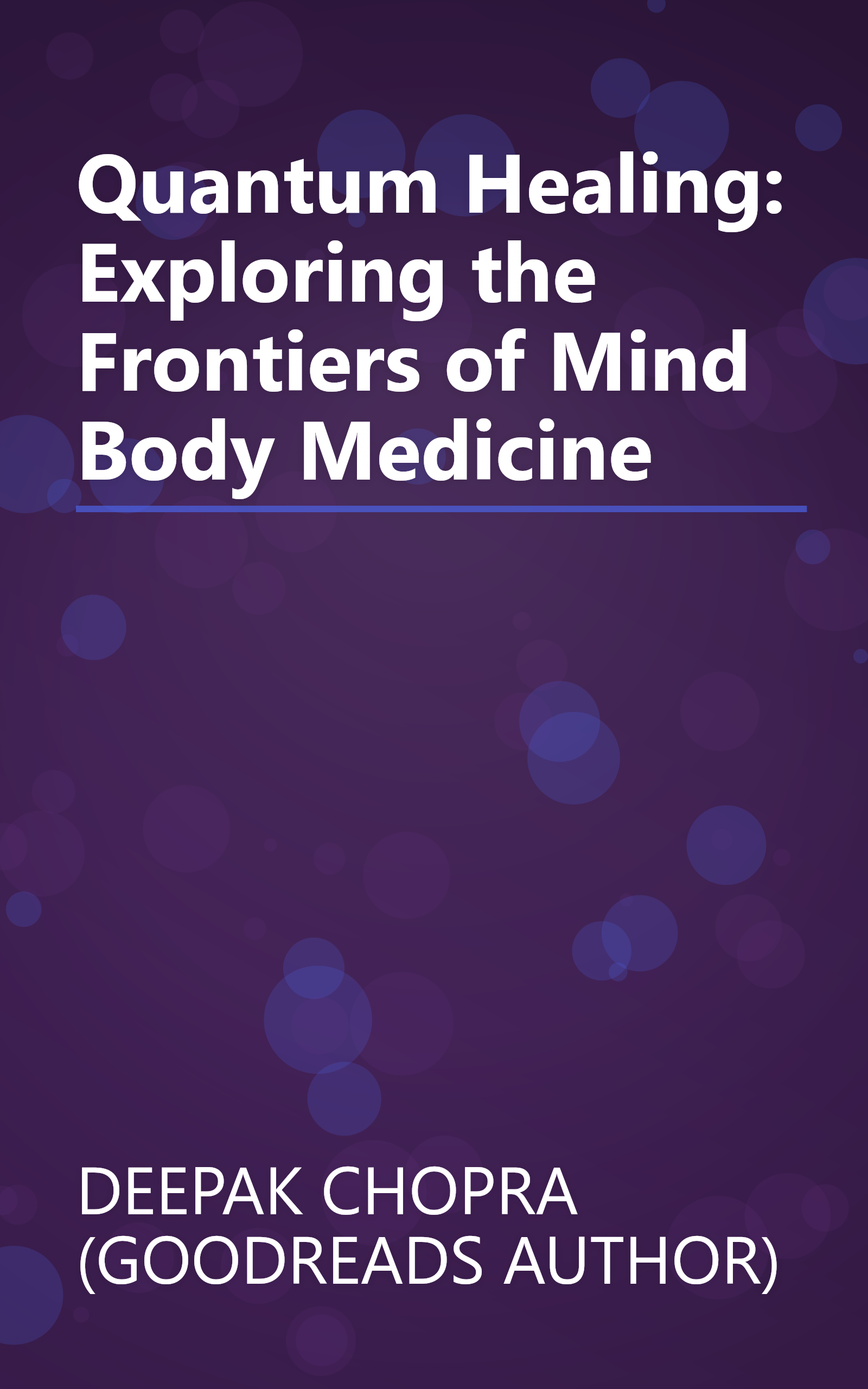 Quantum Healing: Exploring the Frontiers of Mind Body Medicine book cover