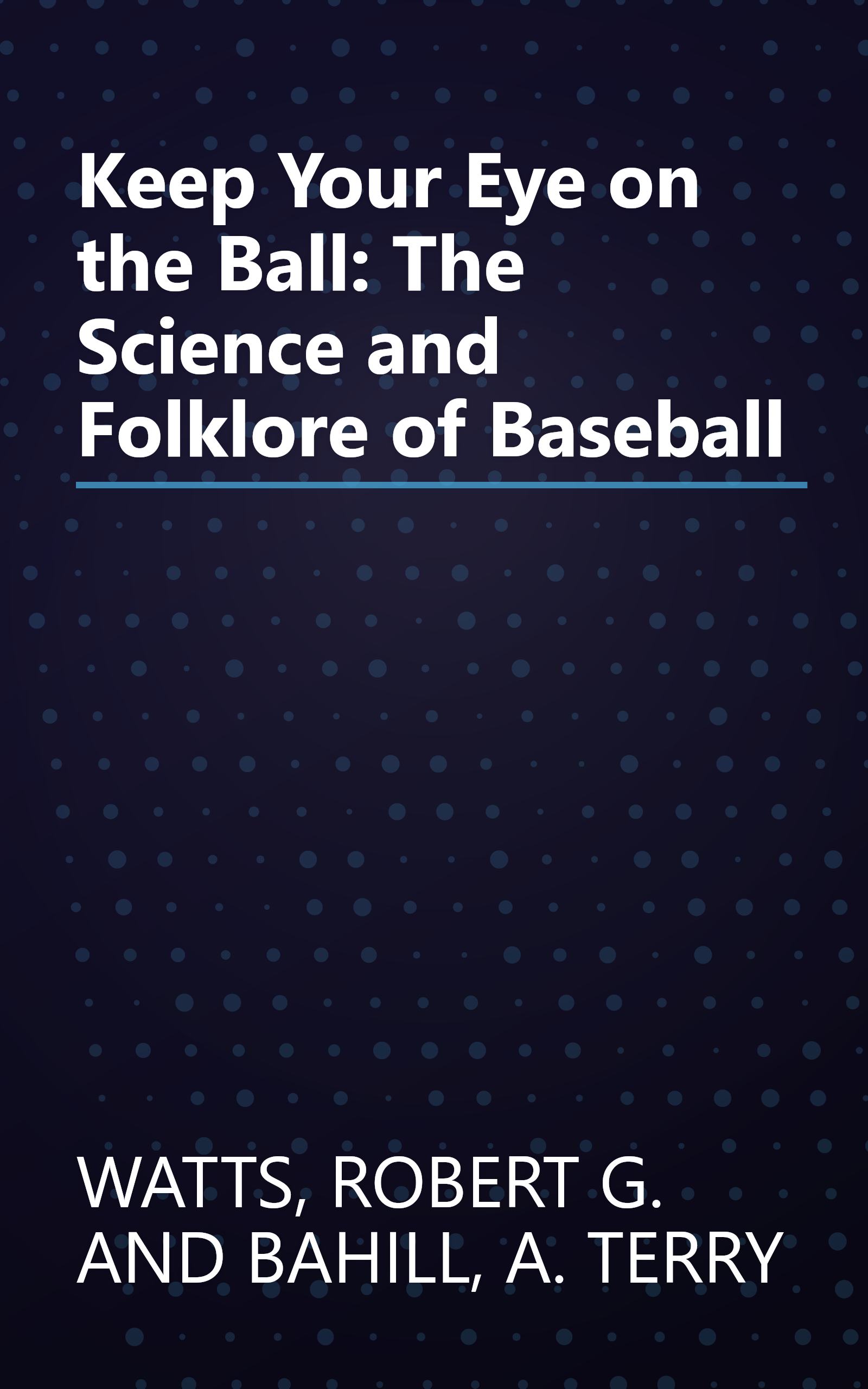 Keep Your Eye on the Ball: The Science and Folklore of Baseball book cover