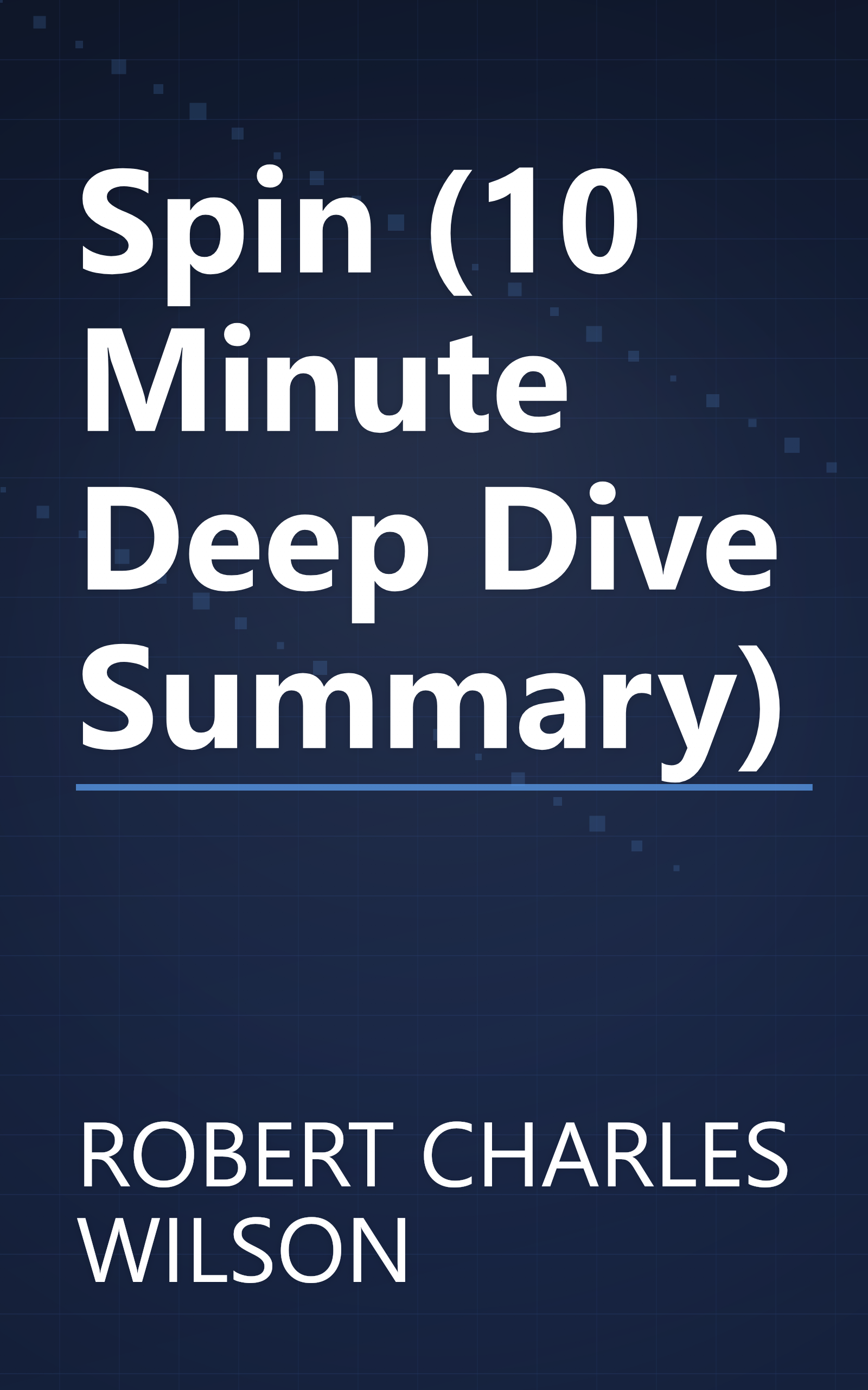 Spin (10 Minute   Deep Dive Summary) book cover