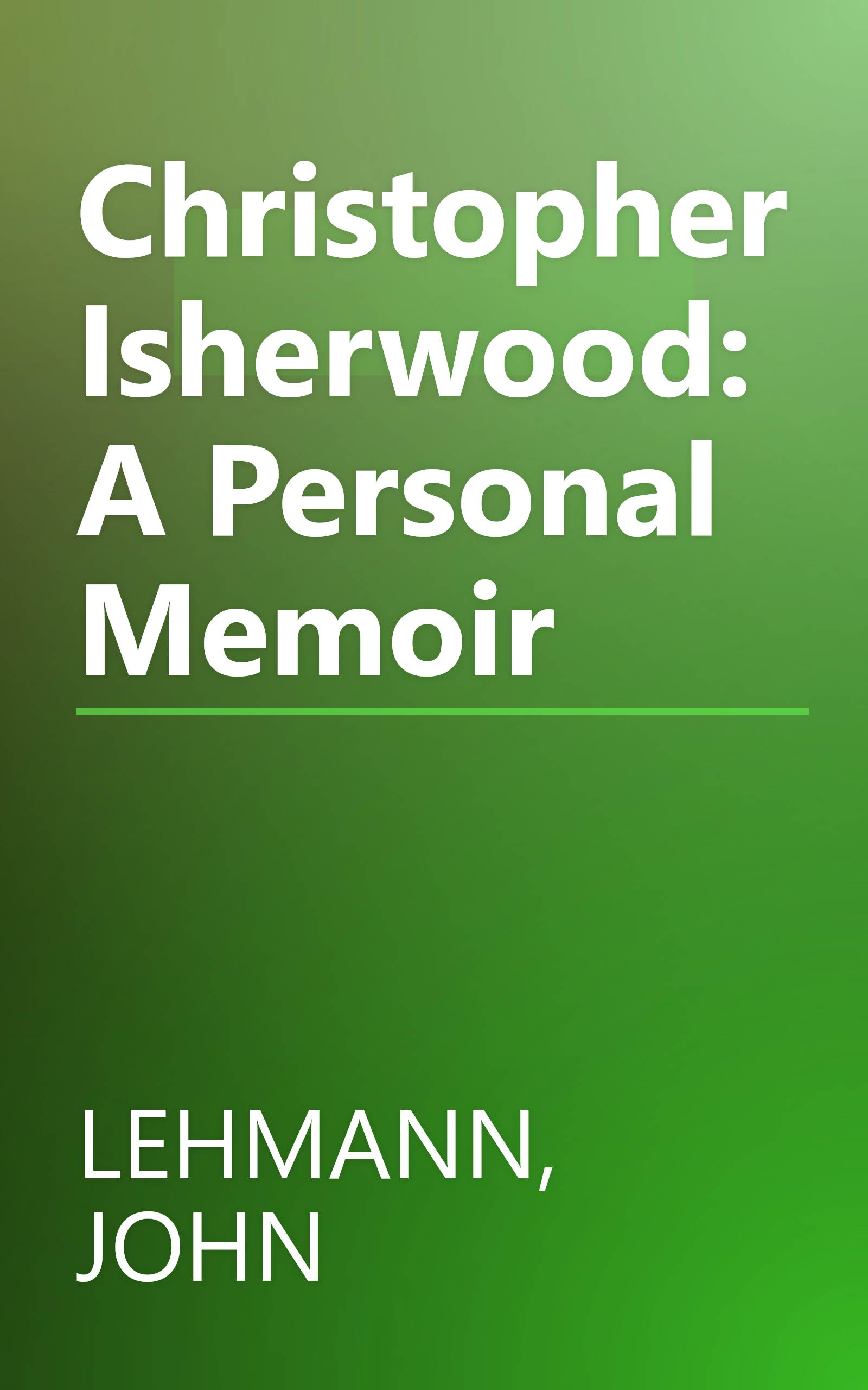 Christopher Isherwood: A Personal Memoir book cover