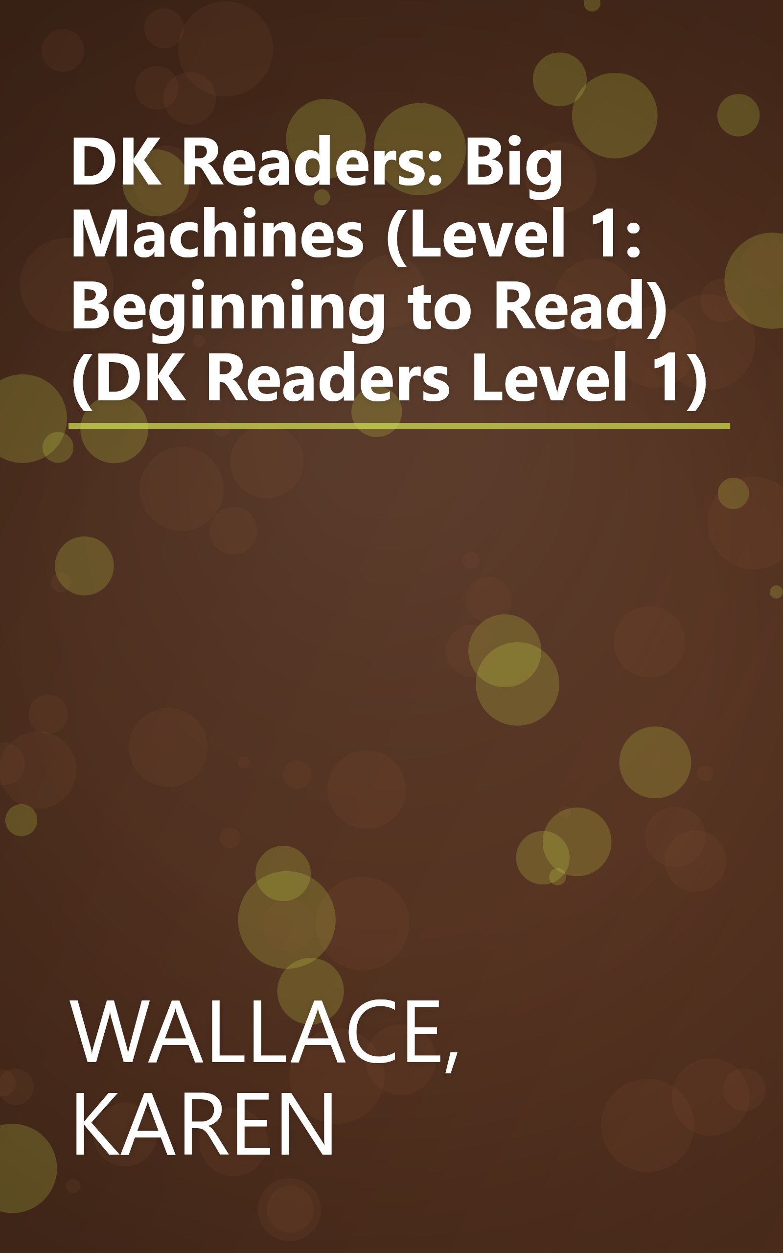 DK Readers: Big Machines (Level 1: Beginning to Read) (DK Readers Level 1) book cover