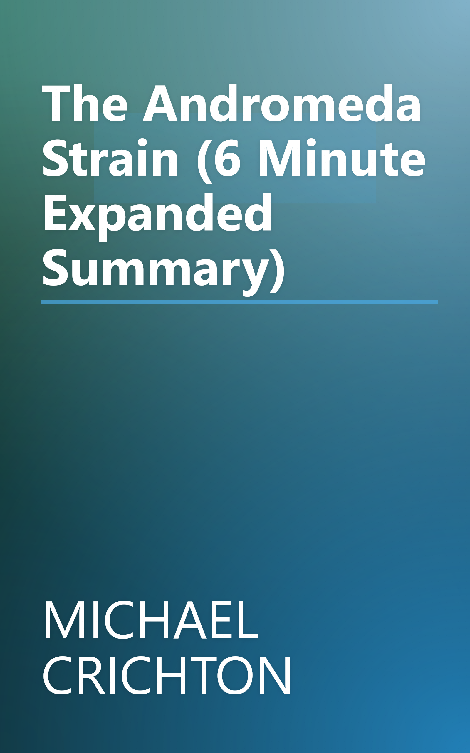 The Andromeda Strain (6 Minute   Expanded Summary) book cover