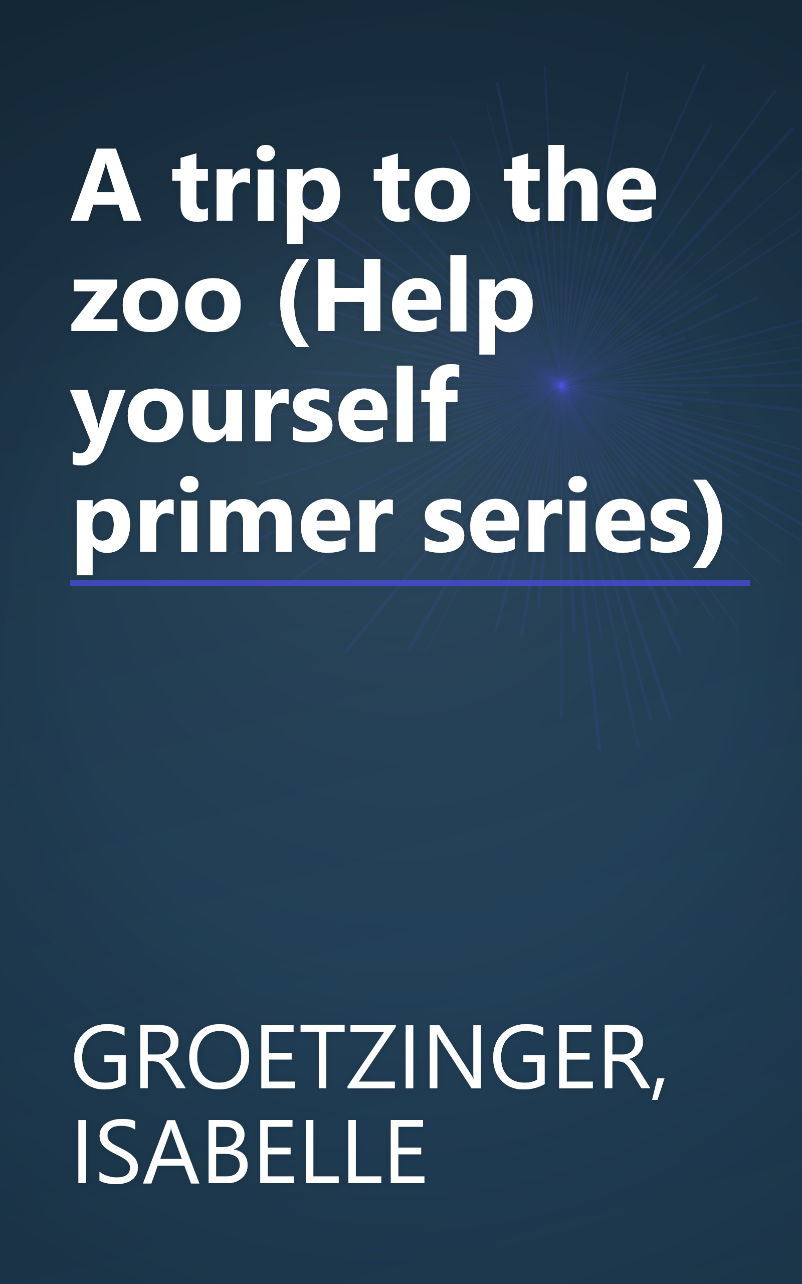 A trip to the zoo (Help yourself primer series) book cover